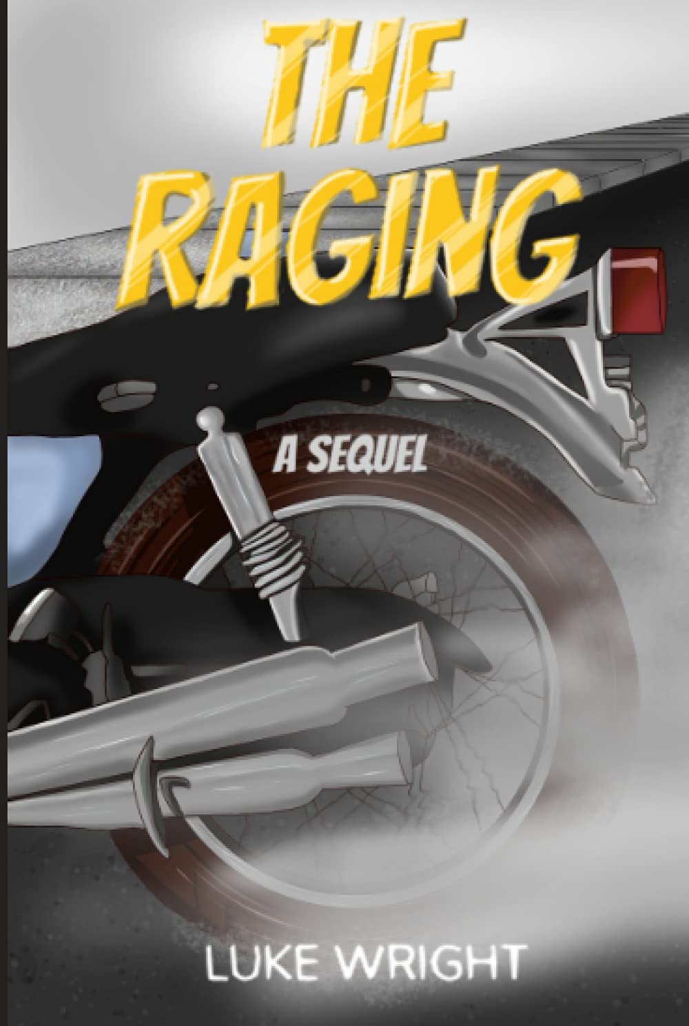 The Raging: a sequel by Luke Wright | Goodreads