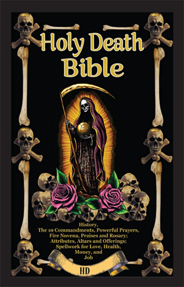 The Holy Death Bible with Altars, Rituals and Prayers by S. Paulo ...