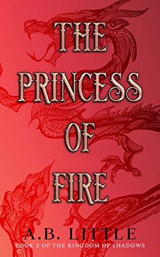 The Princess of Fire (The Kingdom of Shadows Book 2) by A.B. Little ...