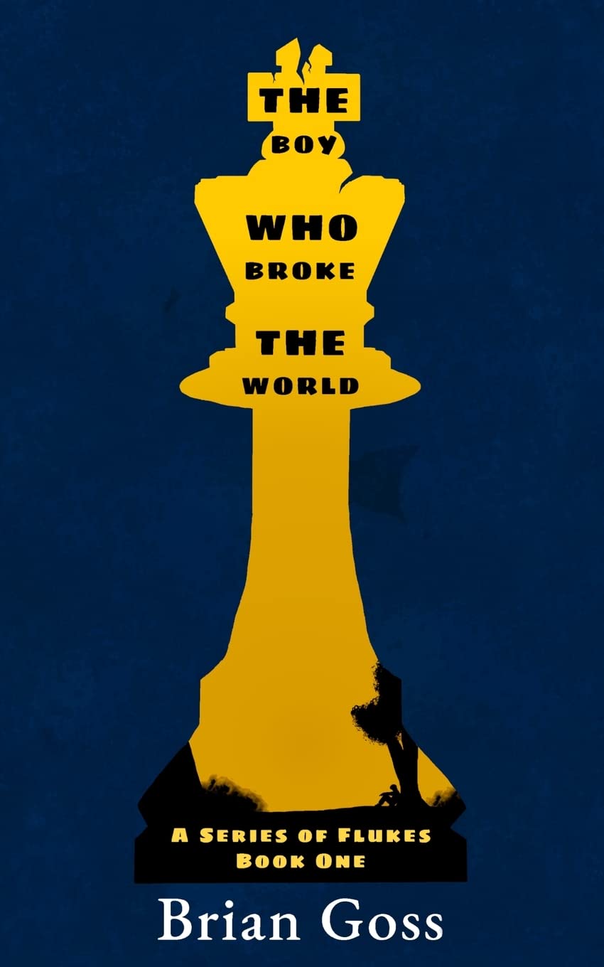 The Boy Who Broke The World (A Flukes) by Brian Goss | Goodreads