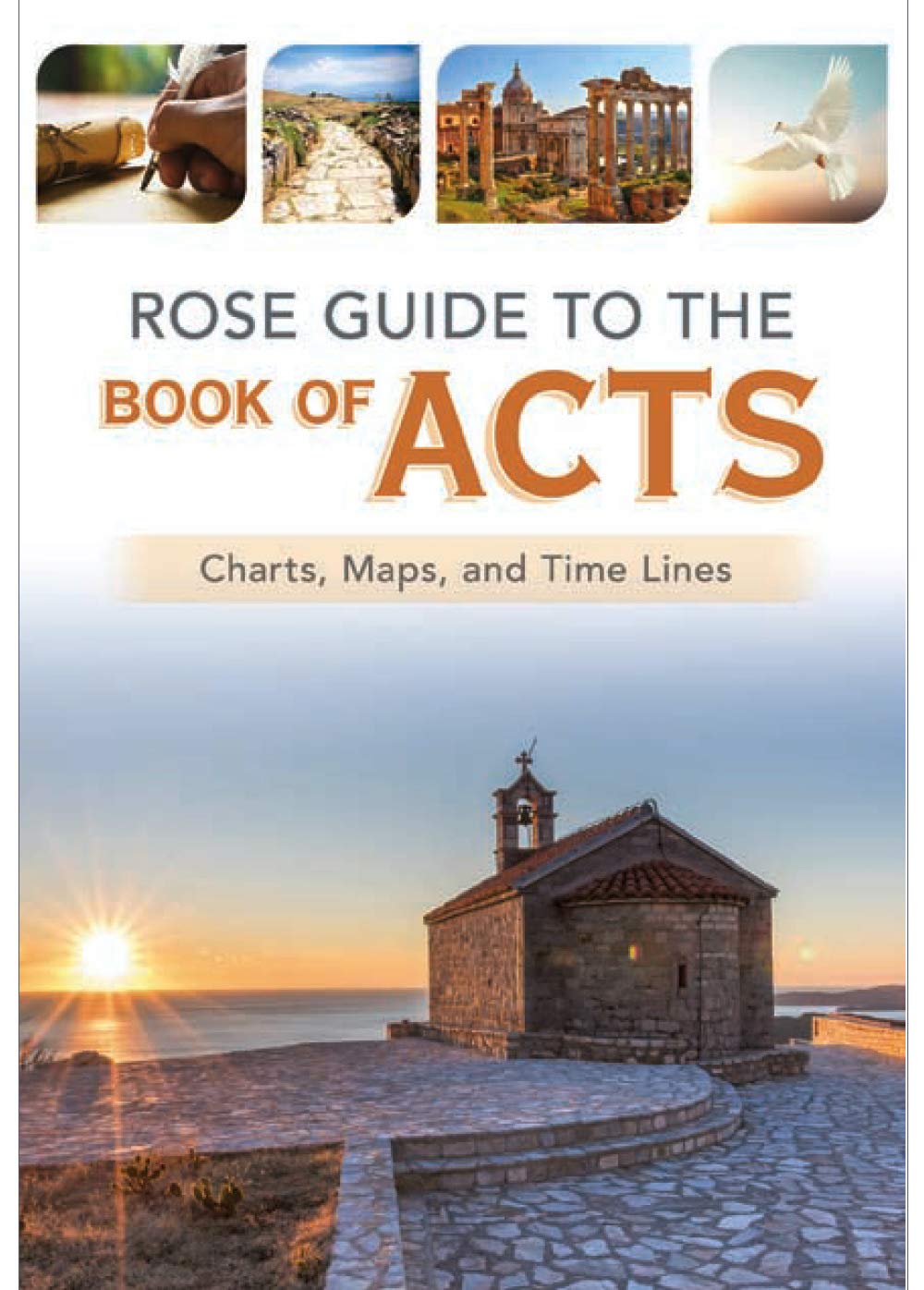 Rose Guide to the Book of Acts: Charts, Maps, and Time Lines by Rose ...