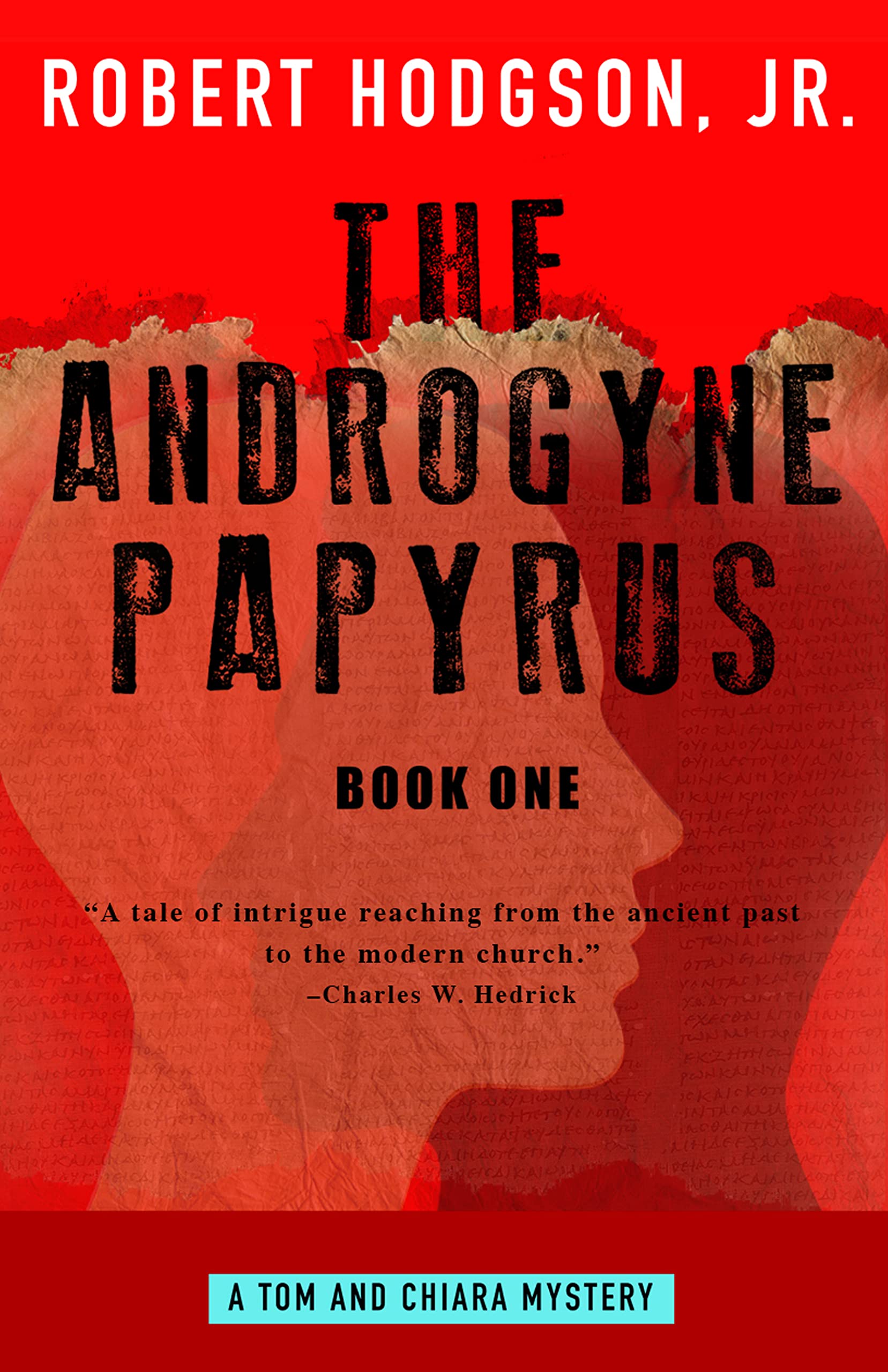 The Androgyne Papyrus : Book One by Robert Hodgson Jr. | Goodreads
