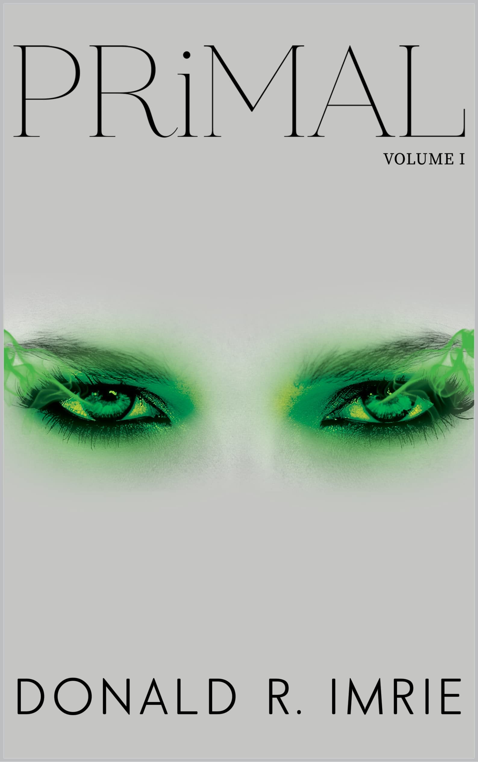 Primal: Volume 1 by Donald Imrie | Goodreads