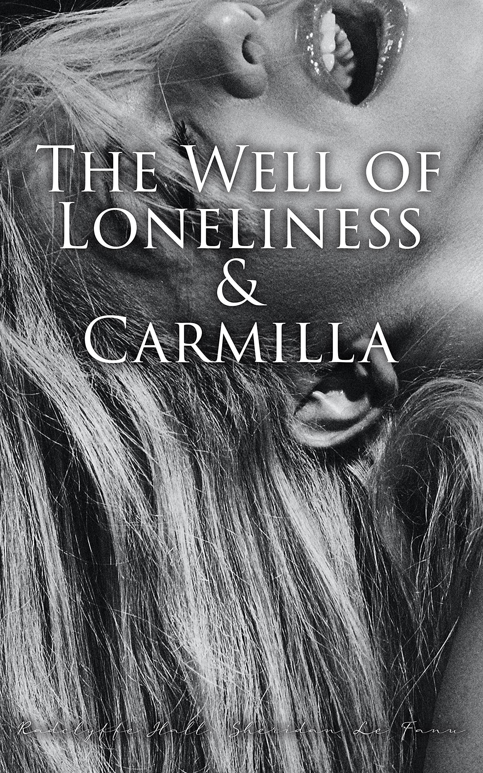 The Well of Loneliness & Carmilla: Classic Lesbian Novels by Radclyffe ...