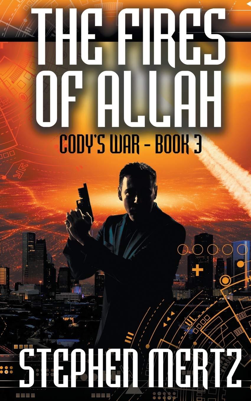 The Fires of Allah (Cody's War) by Stephen Mertz | Goodreads