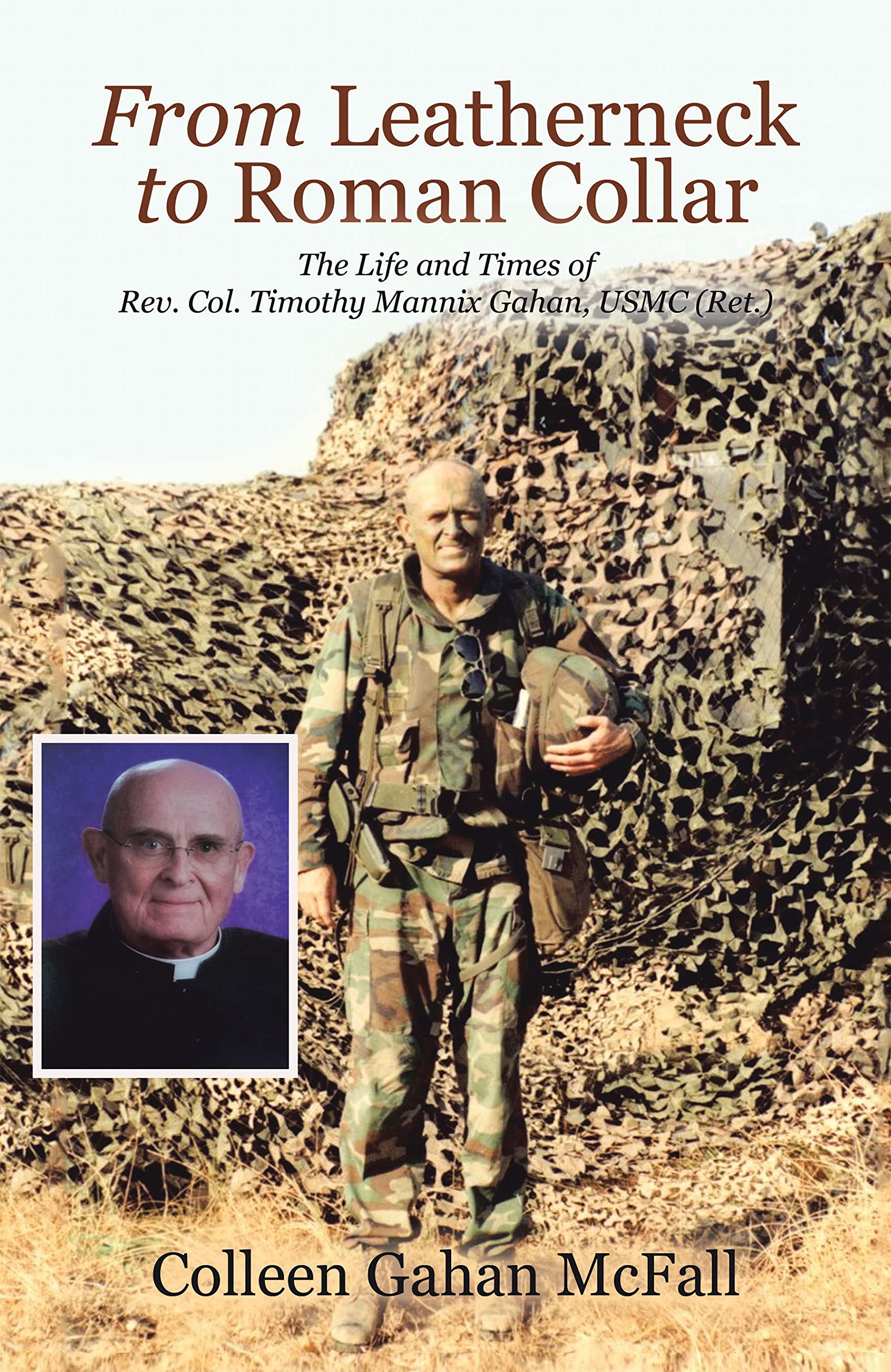 From Leatherneck to Roman Collar: The Life and Times of Rev. Col ...