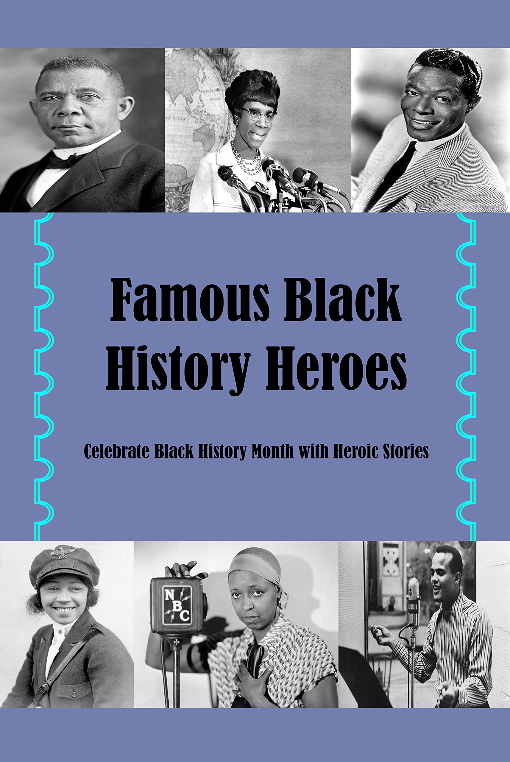 Famous Black History Heroes: Celebrate Black History Month with Heroic ...