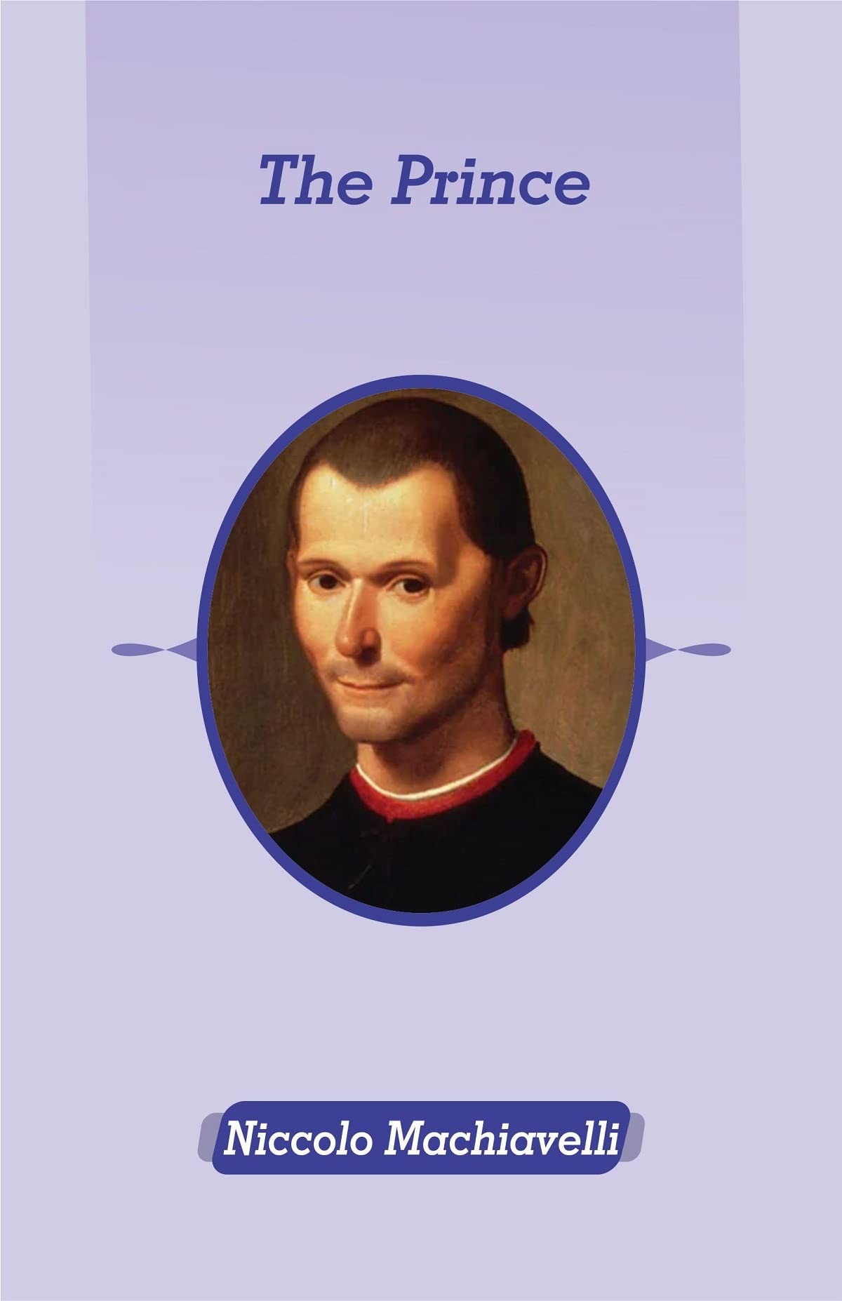 The Prince by Niccolo Machiavelli Illustrated Edition by Niccolò ...