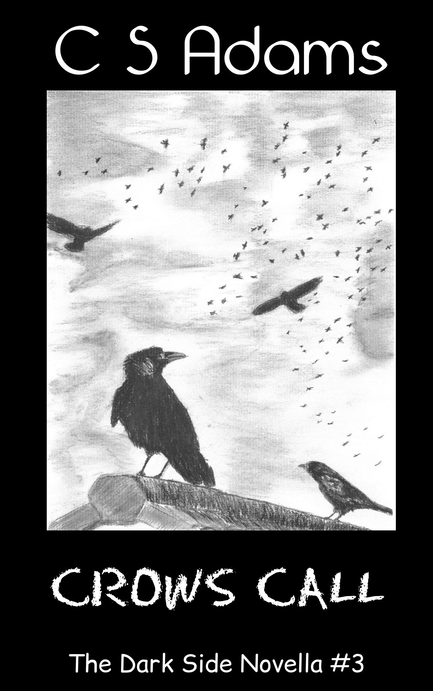 Crows Call (The Dark Side Novella #3) by C.S. Adams | Goodreads