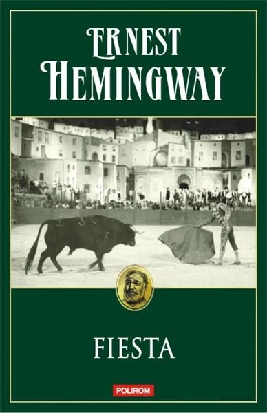 Fiesta by Ernest Hemingway | Goodreads