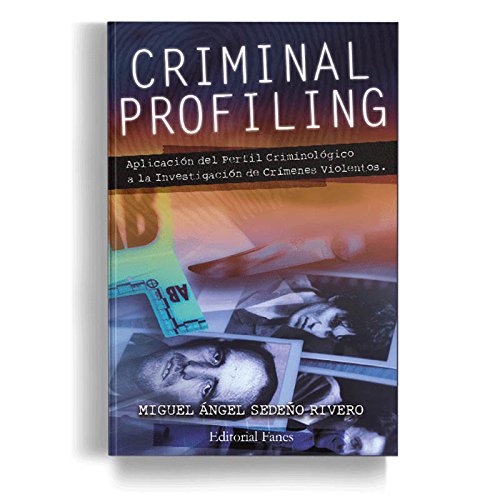 Criminal Profiling: Aplicación del Perfil Criminológico a la ...