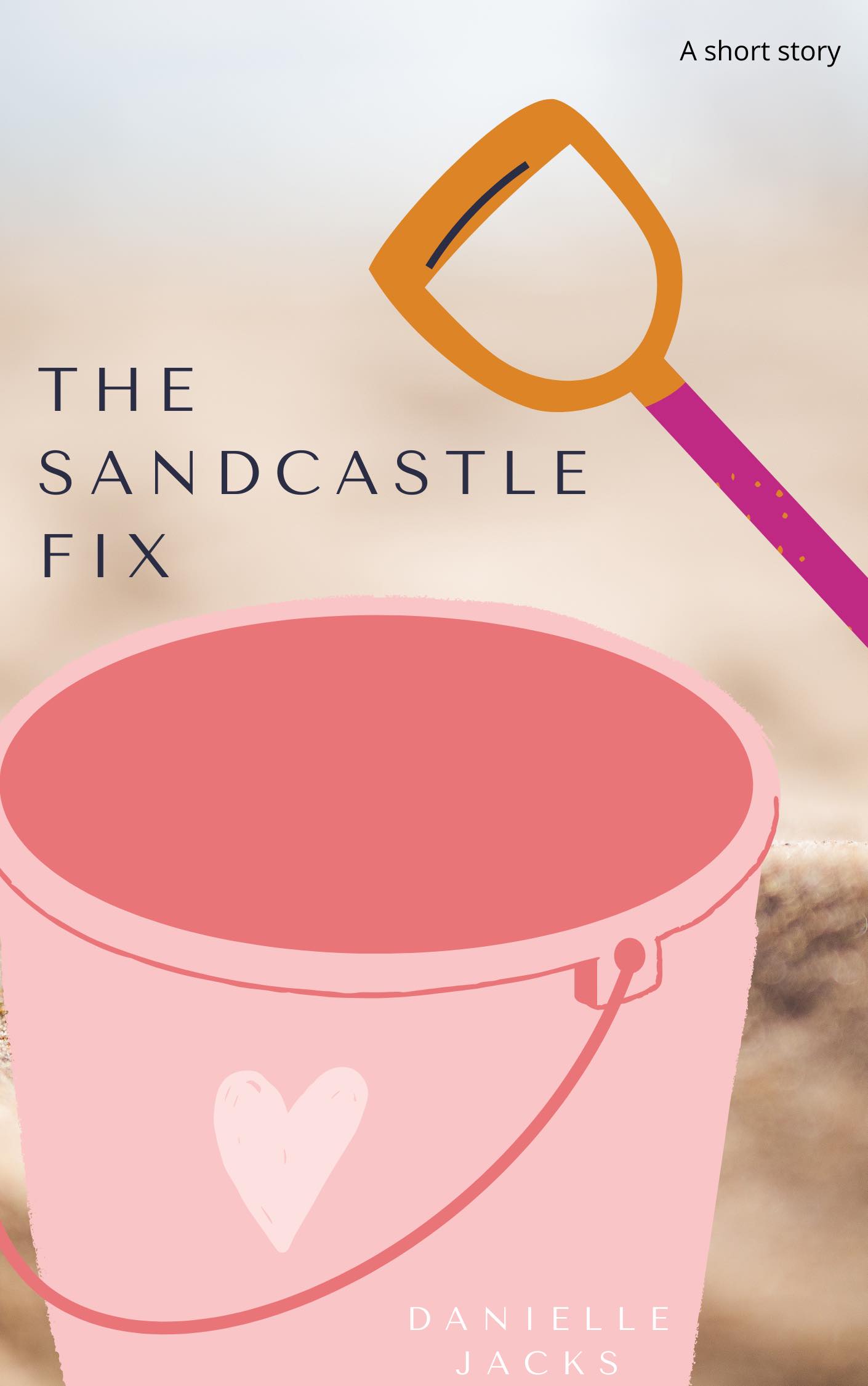 The Sandcastle Fix by Danielle Jacks | Goodreads