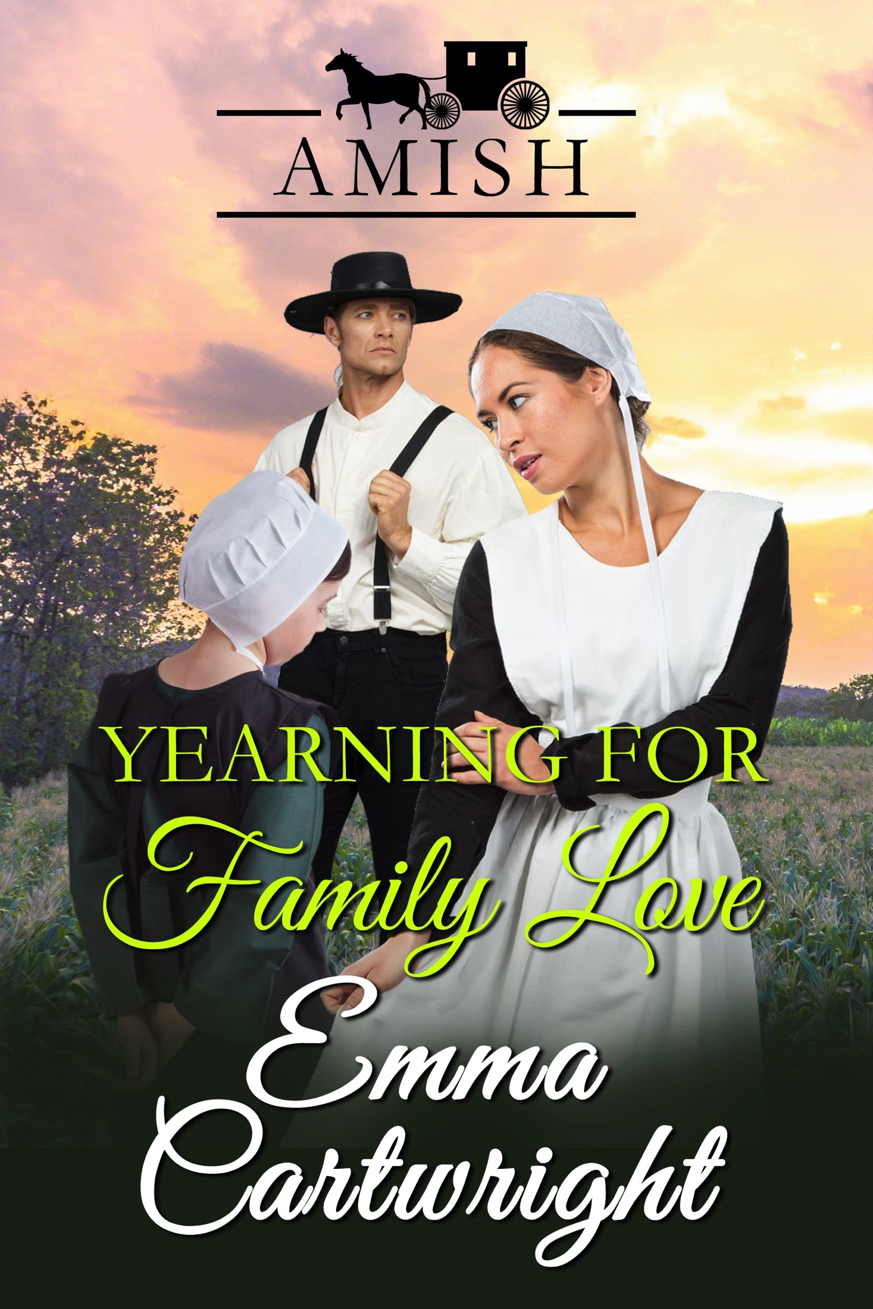 Yearning for Family Love: Amish Romance by Emma Cartwright | Goodreads