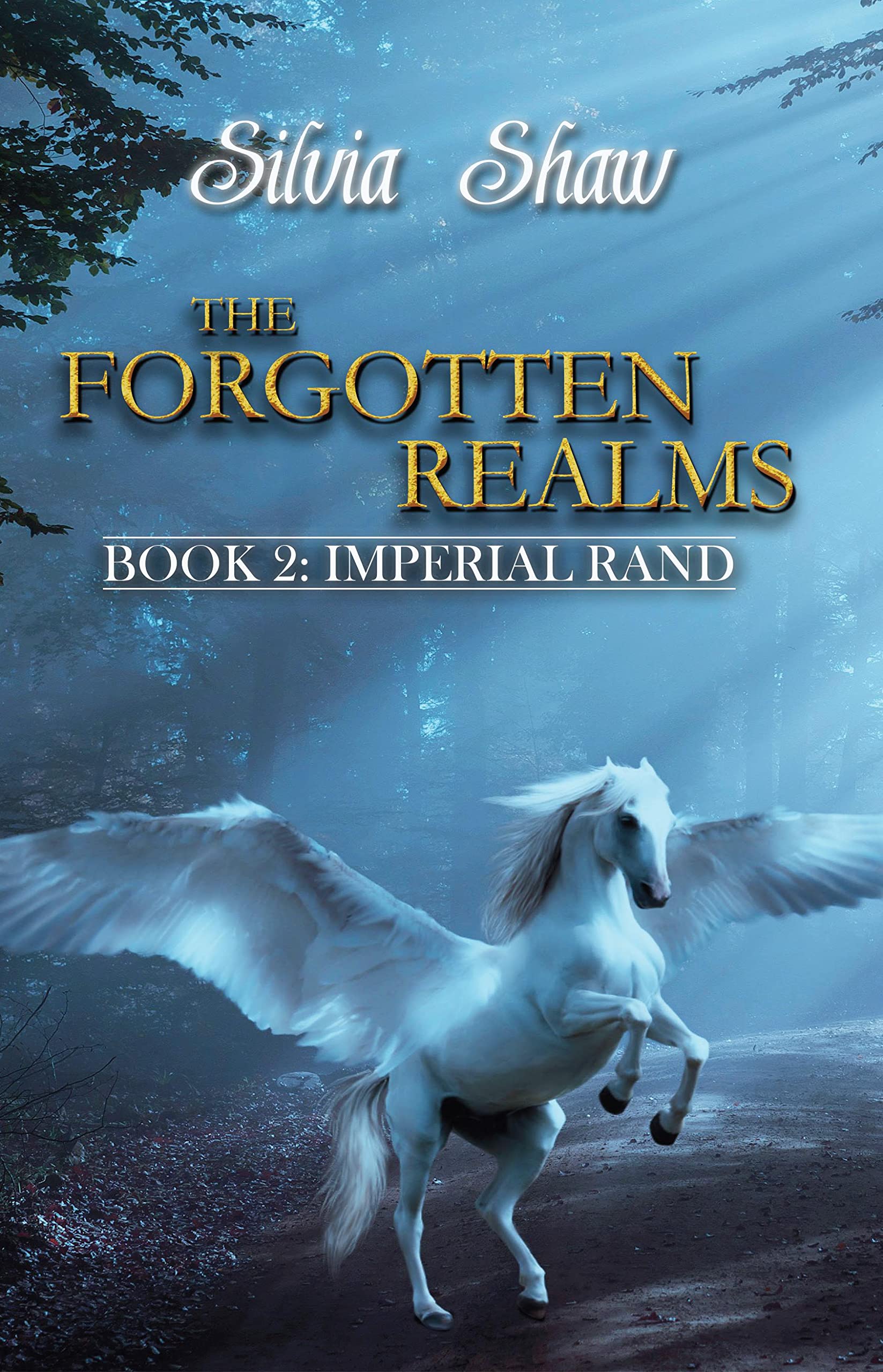 The Forgotten Realms (Imperial Rand #2) by Silvia Shaw | Goodreads