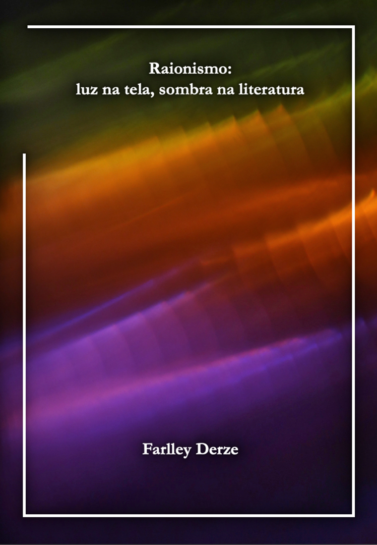Raionismo: luz na tela, sombra na literatura by Farlley Derze | Goodreads