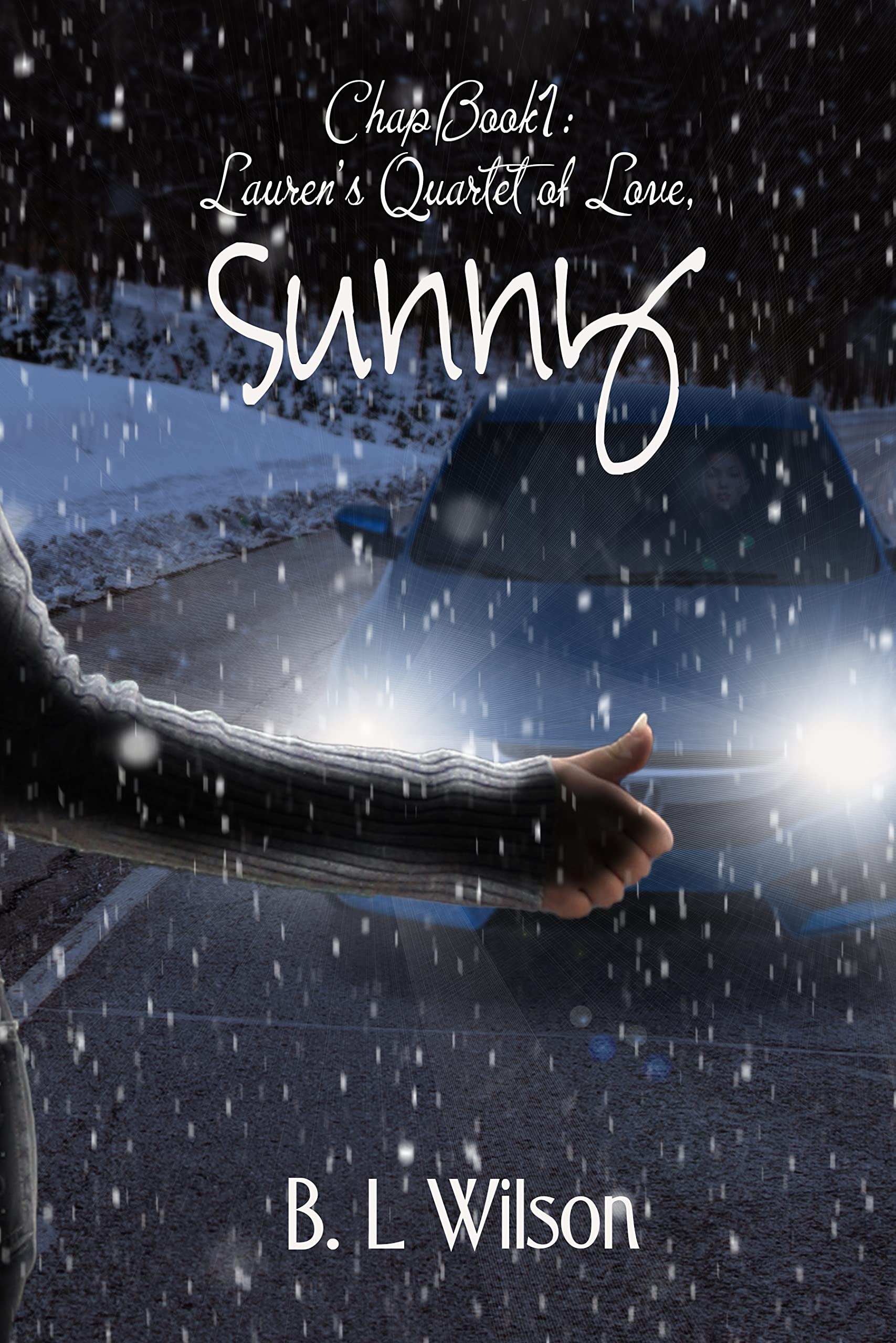 Sunny: Chapbook 1: Lauren's Quartet of Love by B.L. Wilson | Goodreads