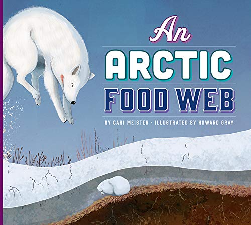 An Arctic Food Web (Ecosystem Food Webs) by Imogen Kingsley | Goodreads