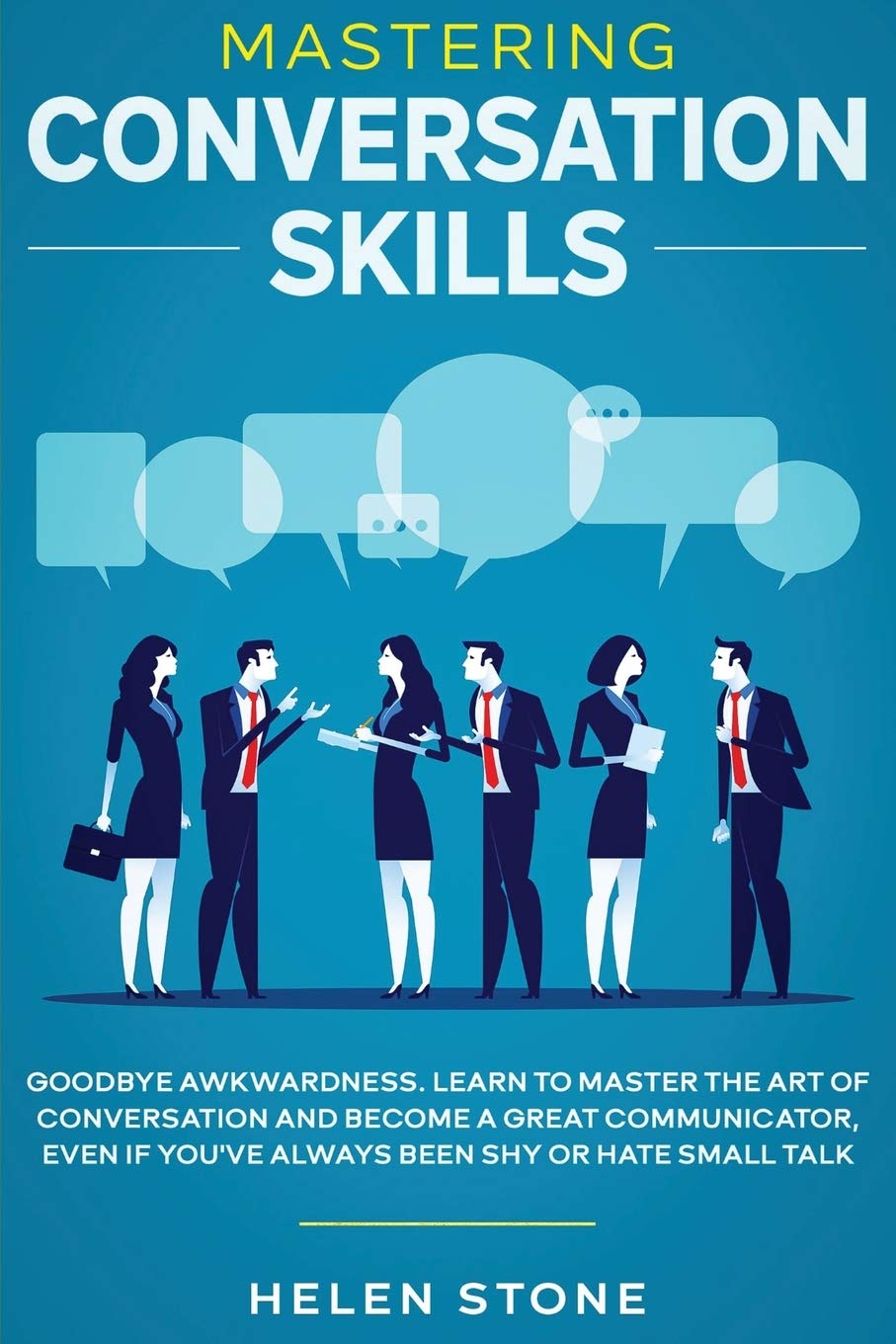 Mastering Conversation Skills: Goodbye Awkwardness. Learn to Master the ...