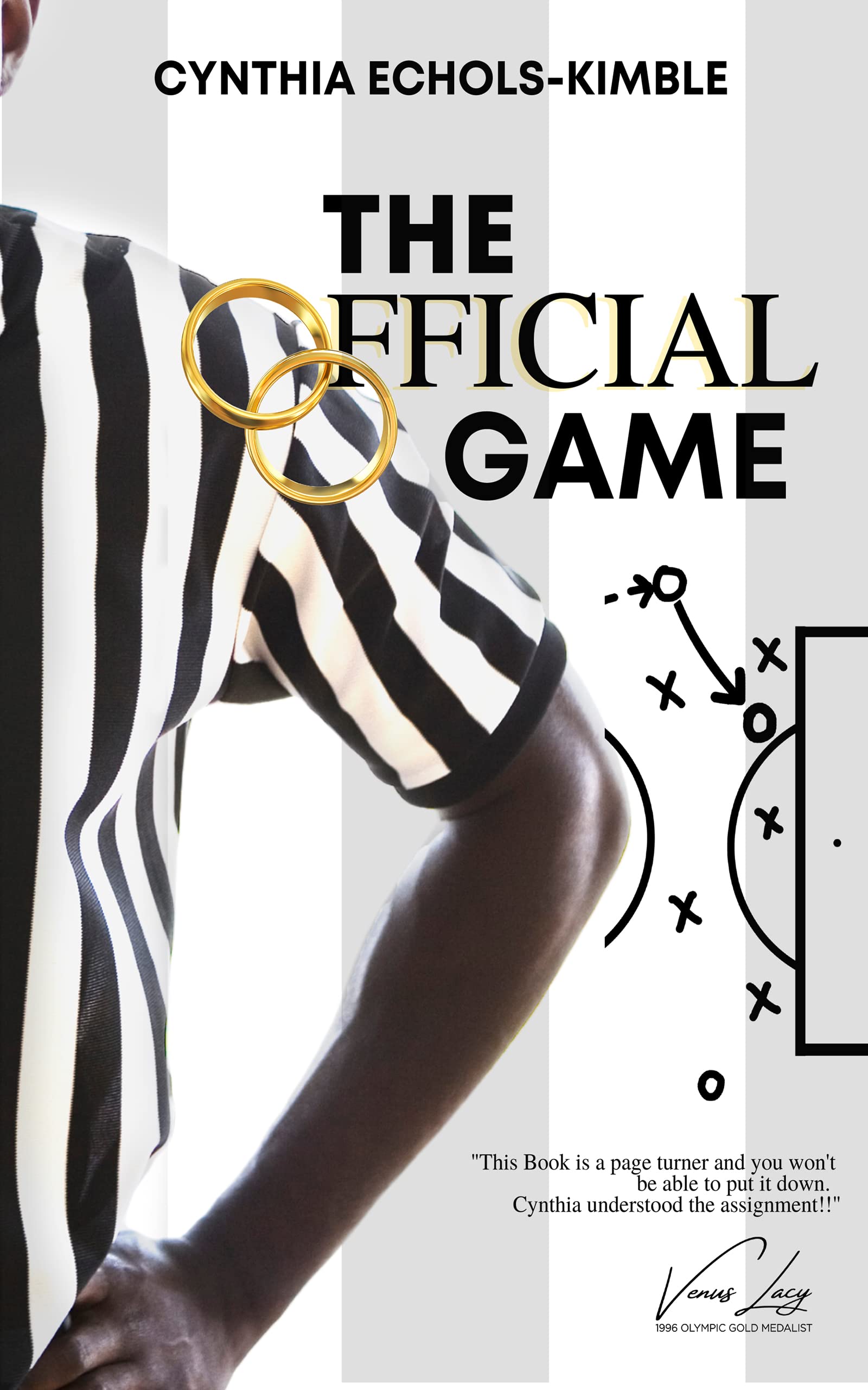 The Official Game : Let the Games Begin! by Cynthia Echols-Kimble ...