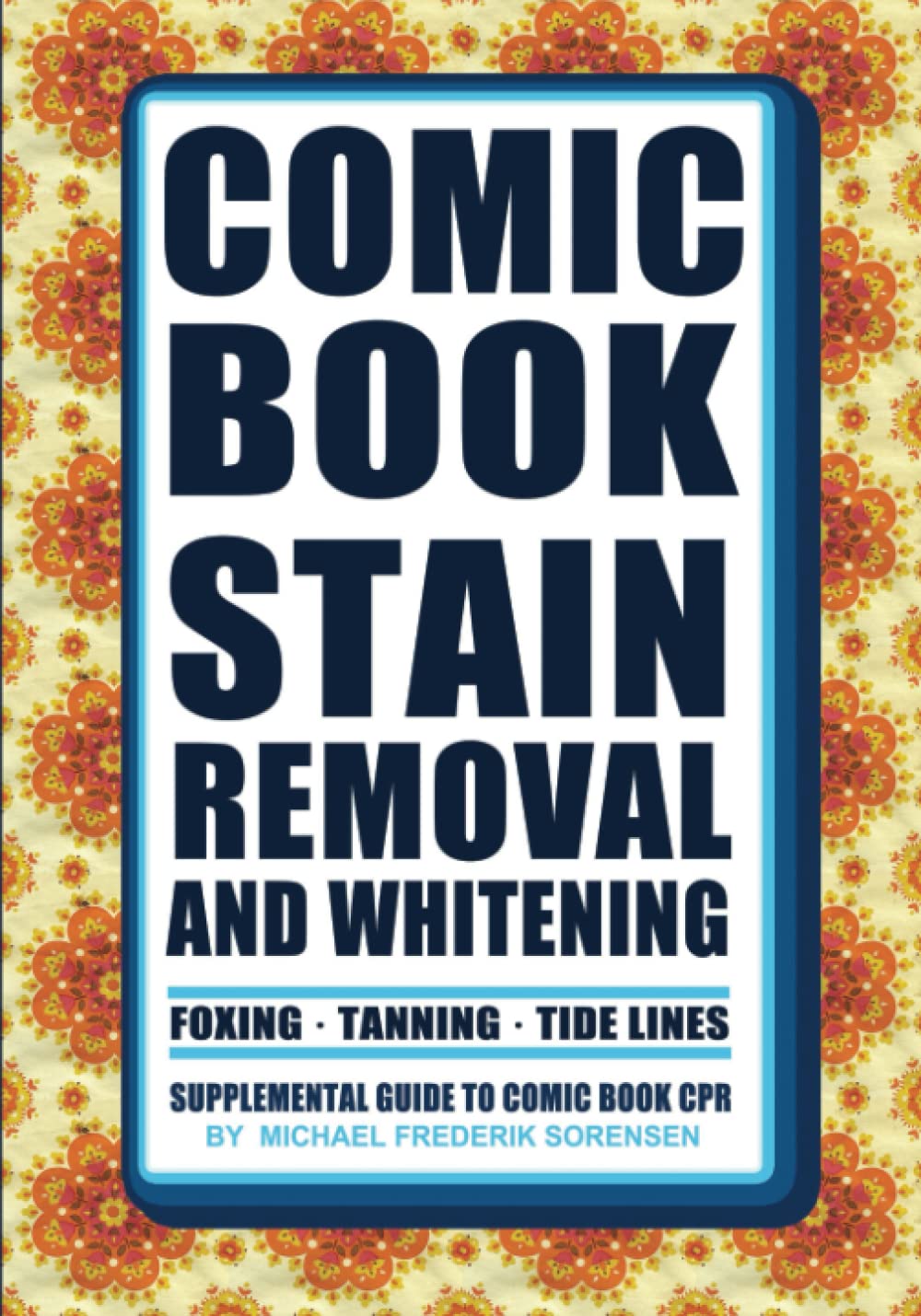 Comic Book Stain Removal and Whitening: Supplemental Guide to Comic ...