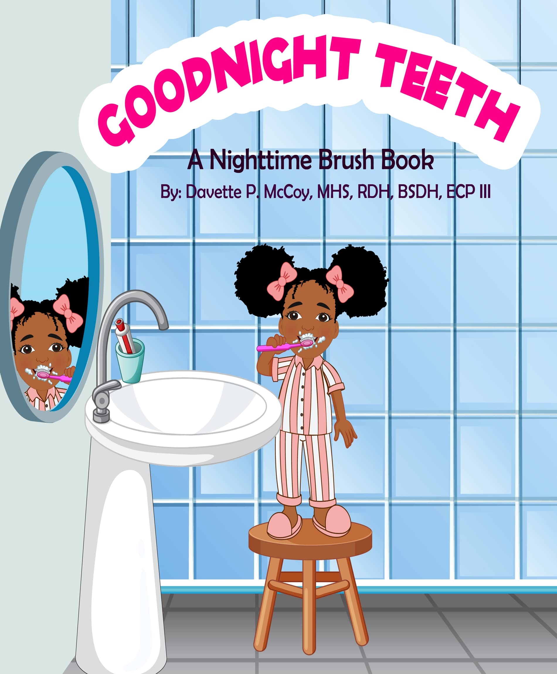 Goodnight Teeth: A Nighttime Brush Book by Davette McCoy | Goodreads
