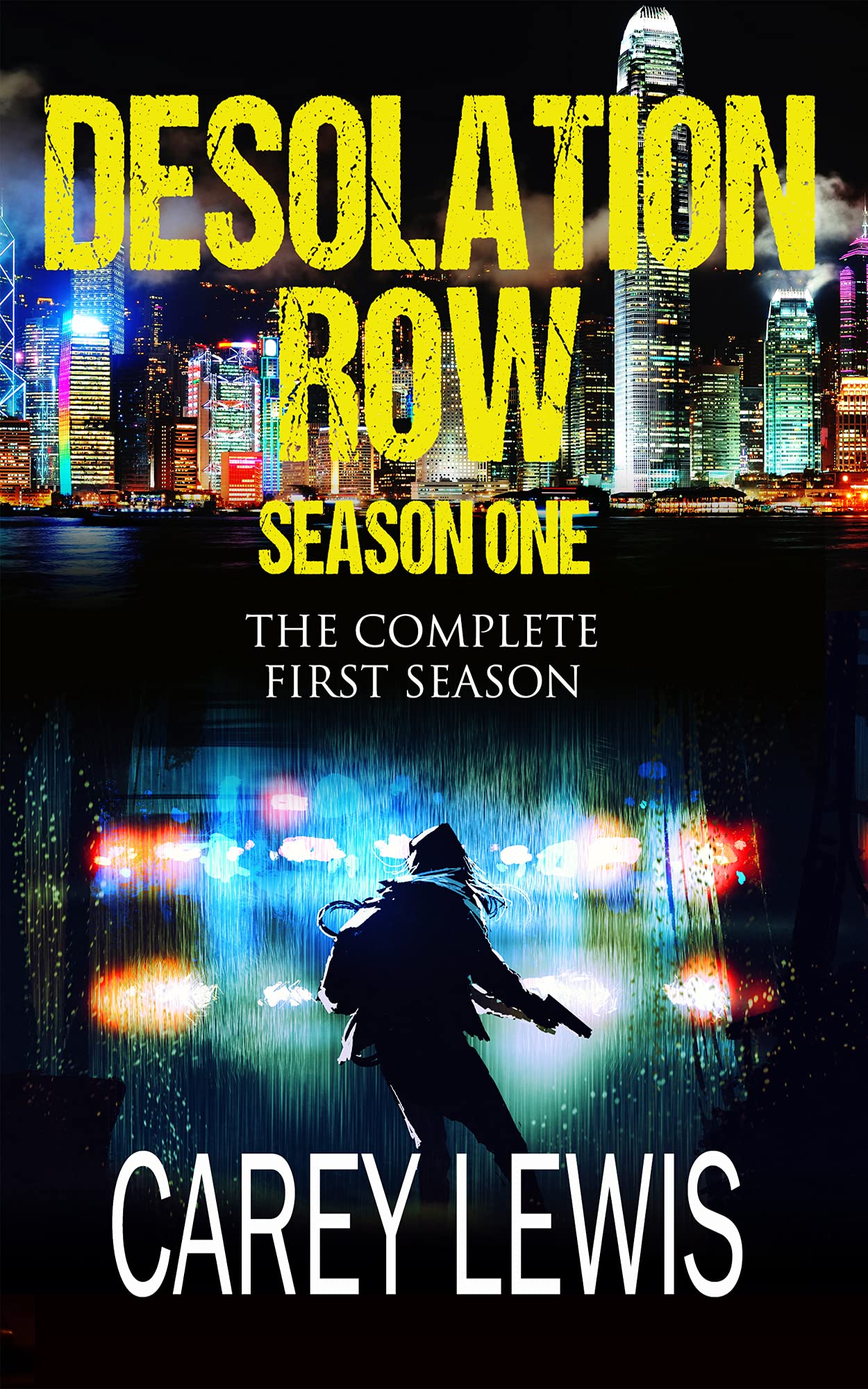 Desolation Row: The Complete First Season by Carey Lewis | Goodreads
