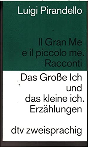 Il Gran Me e il piccolo me. Racconti - Das Große Ich und das kleine ich ...