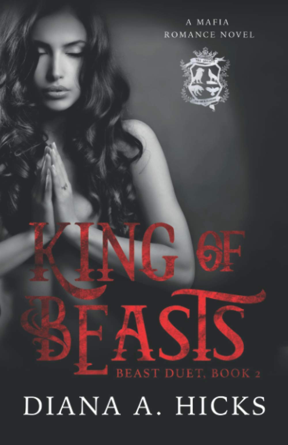 King of Beasts (The Society) by Diana A. Hicks | Goodreads