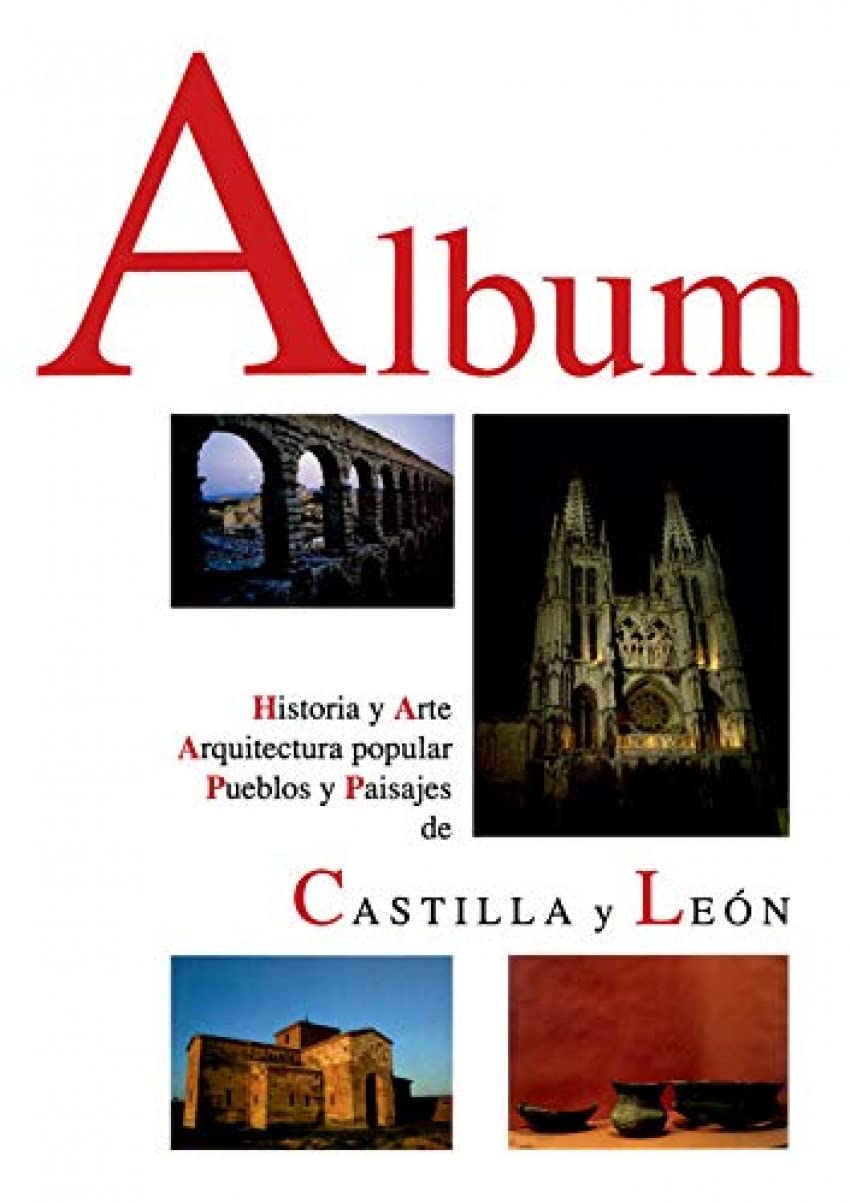 Album. Historia y arte, arquitectura popular, pueblos y paisajes de ...