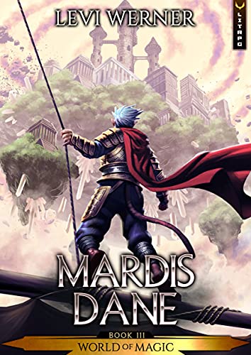 Mardis Dane (World of Magic, #3) by Levi Werner | Goodreads