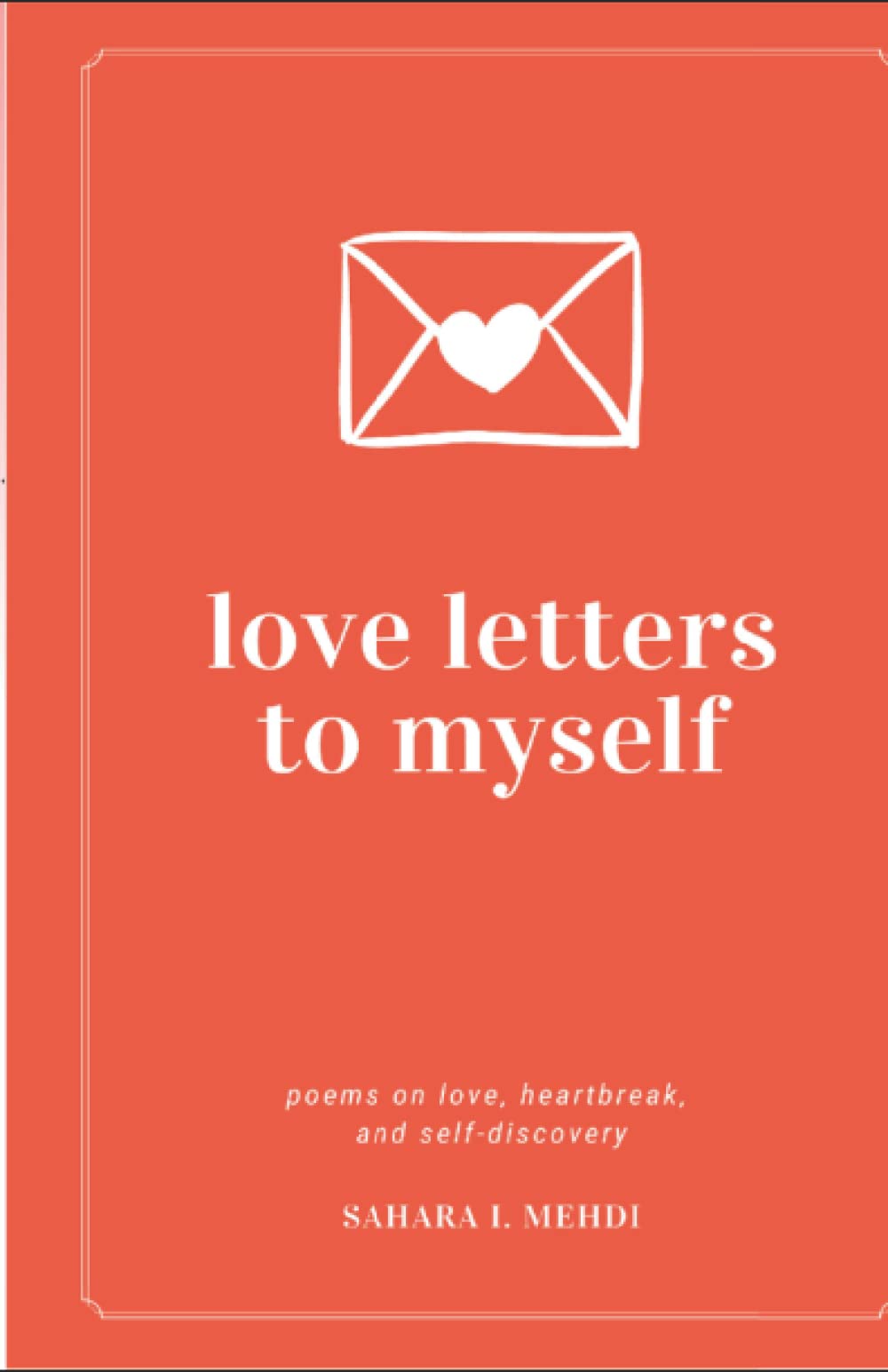 love letters to myself : poems on love, heartbreak and self-discovery ...