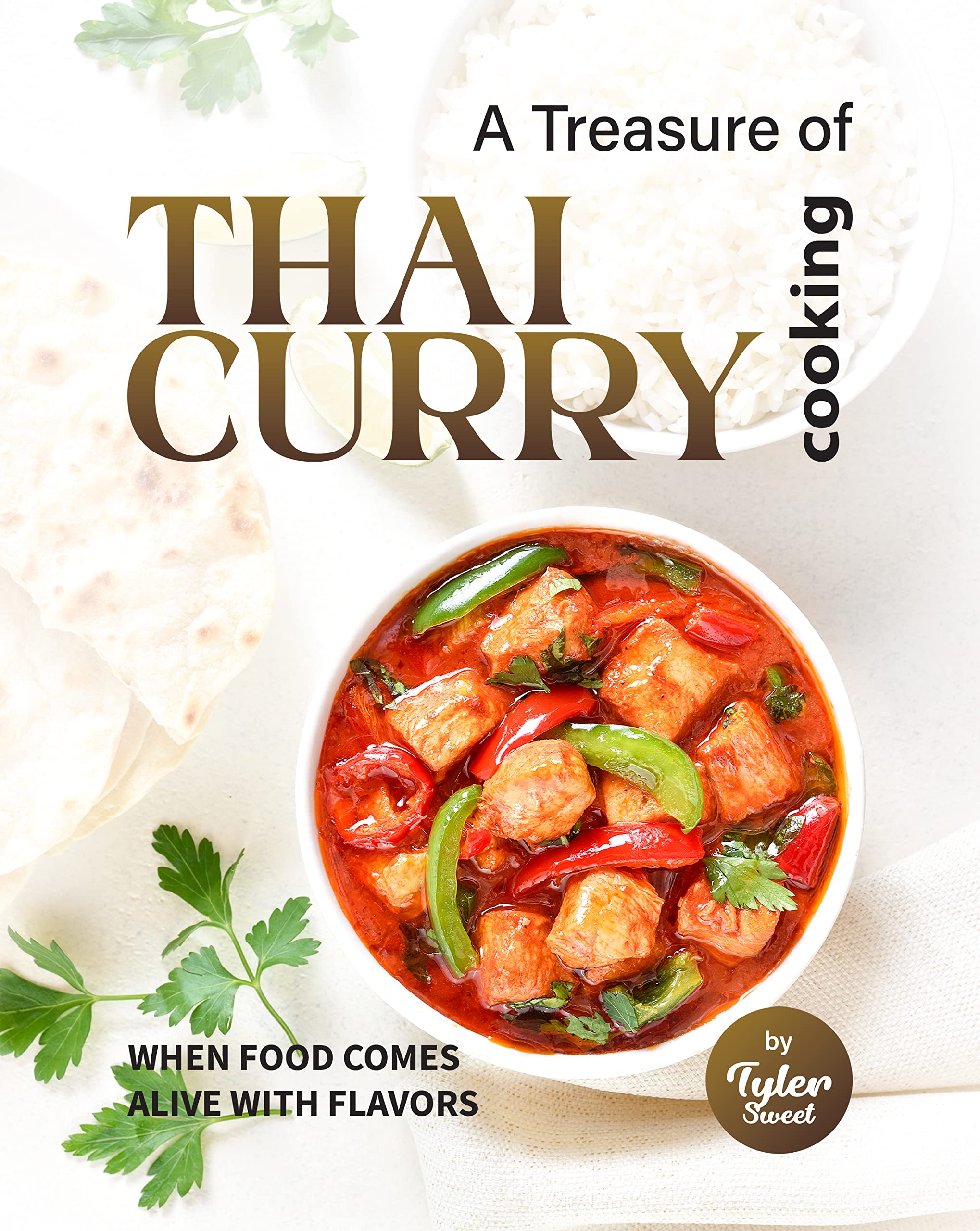 A Treasure of Thai Curry Cooking: When Food Comes Alive with Flavors by ...