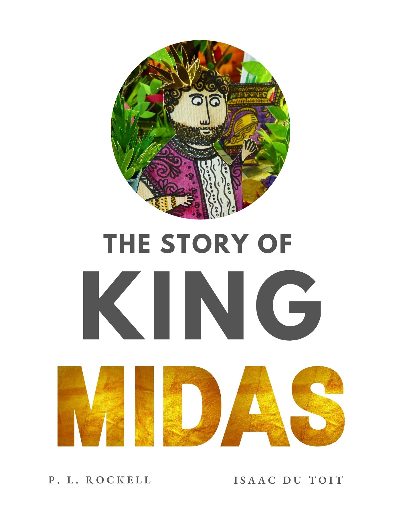 The Story of King Midas by P.L. Rockell | Goodreads