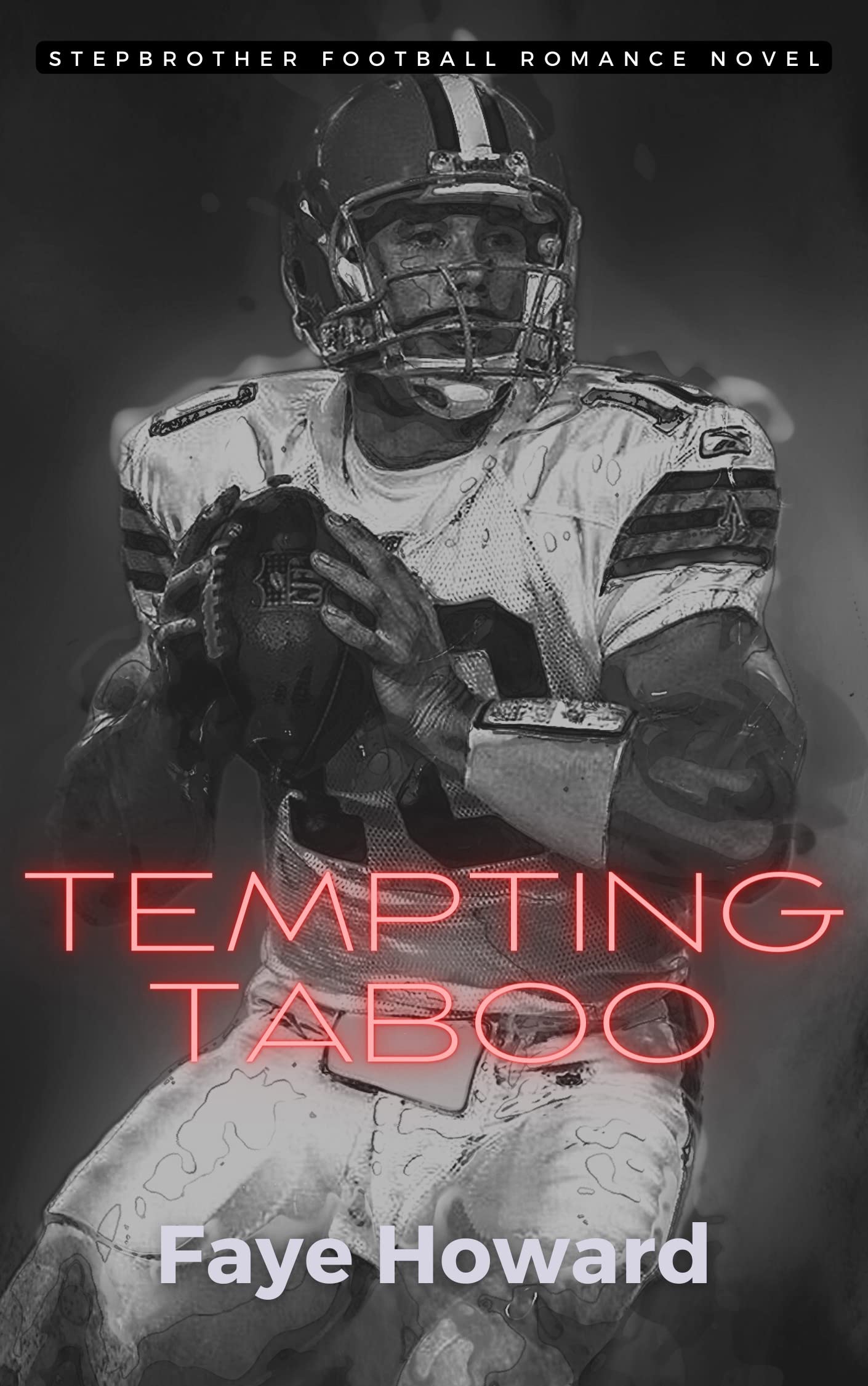 Tempting Taboo: Football Stepbrother Romance Novel by Faye Howard ...