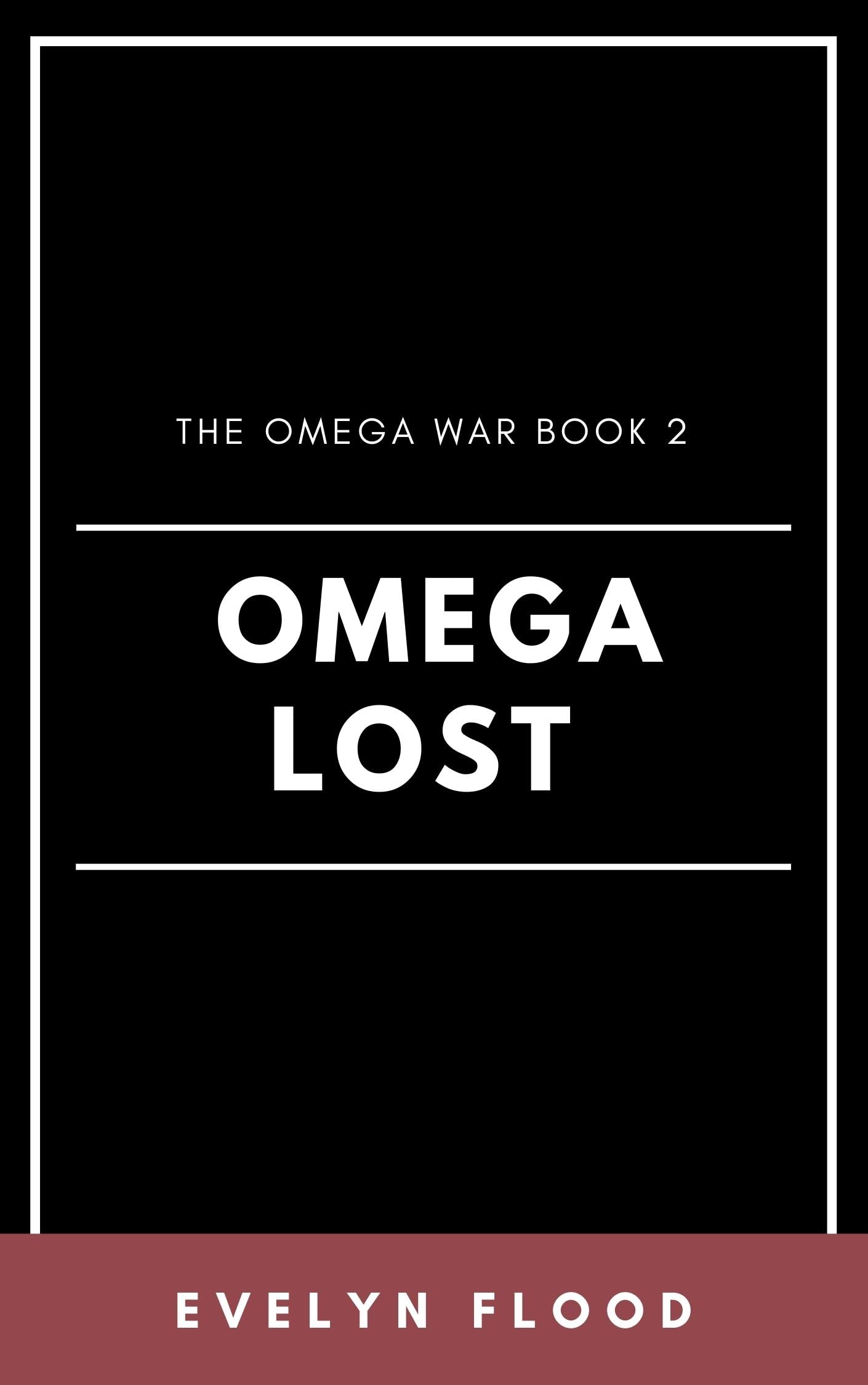 Omega Lost (The Omega War, #2) by Evelyn Flood | Goodreads