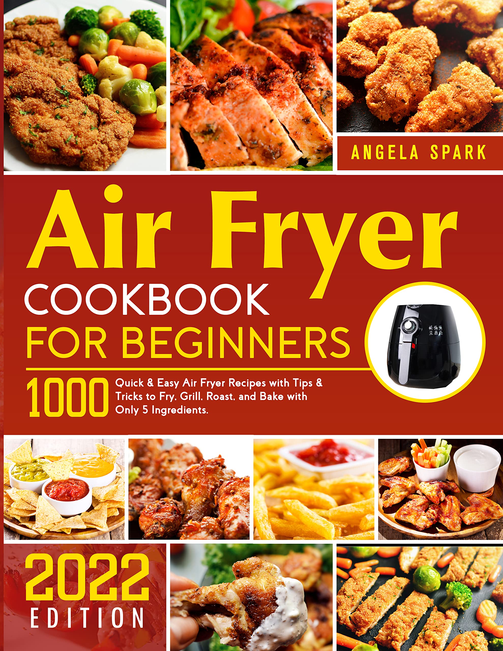 Air Fryer Cookbook for Beginners: 1000 Quick & Easy Air Fryer Recipes ...