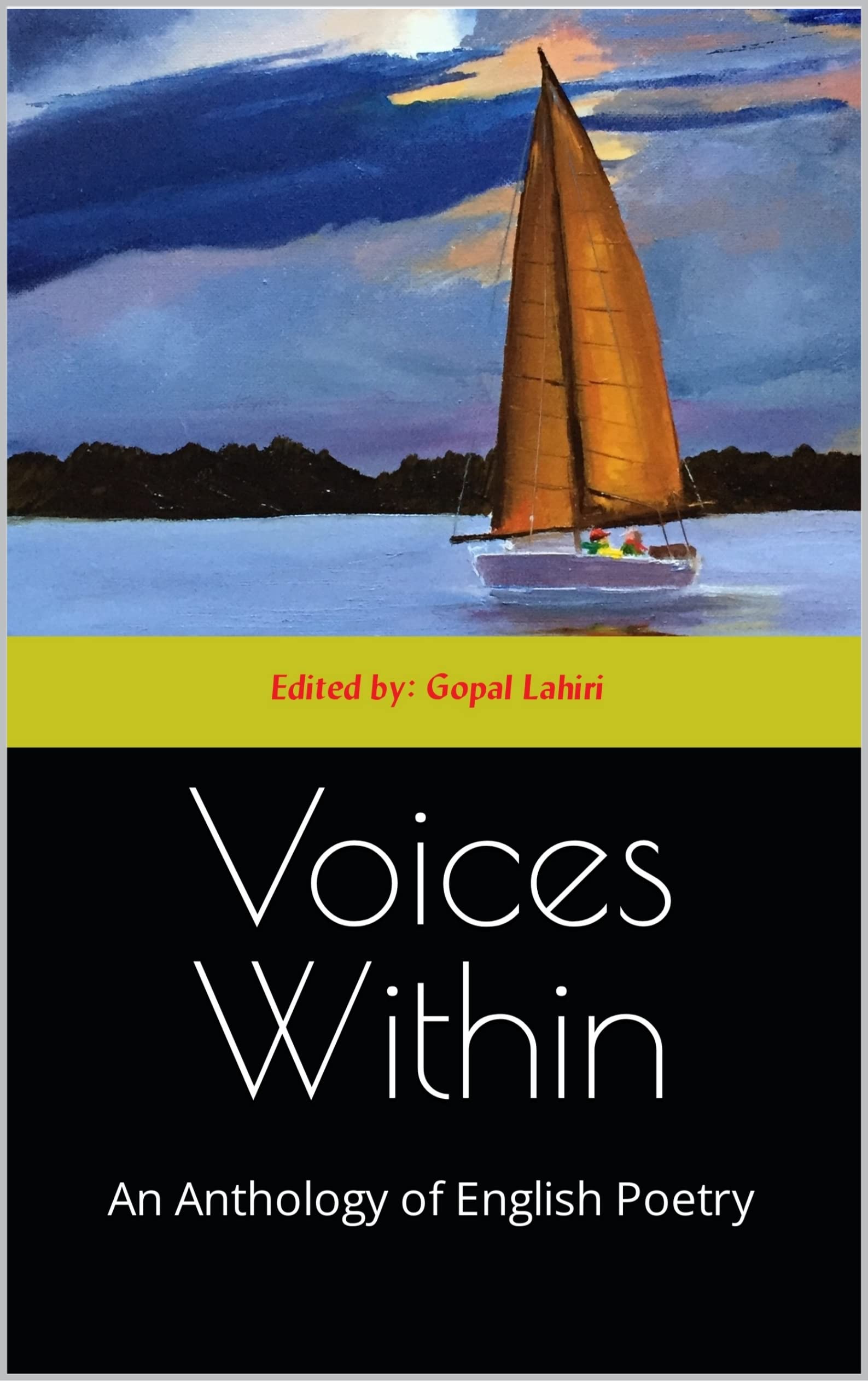 Voices Within: An Anthology of English Poetry by Gopal Lahiri | Goodreads