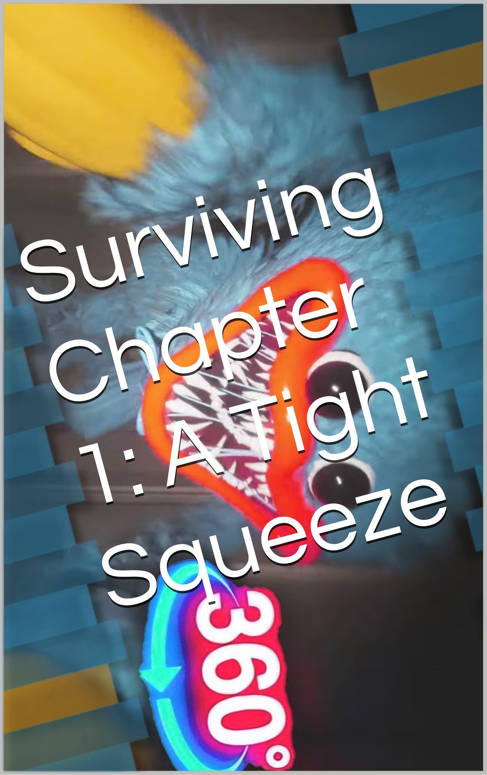 Poppy Playtime Chapter 1 Huggy Wuggy: Surviving A Tight Squeeze by Waleed Tayyab | Goodreads