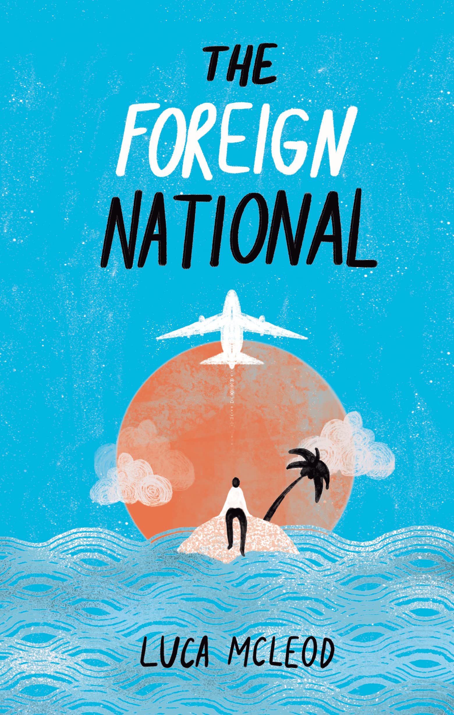 The Foreign National by Luca Mcleod | Goodreads