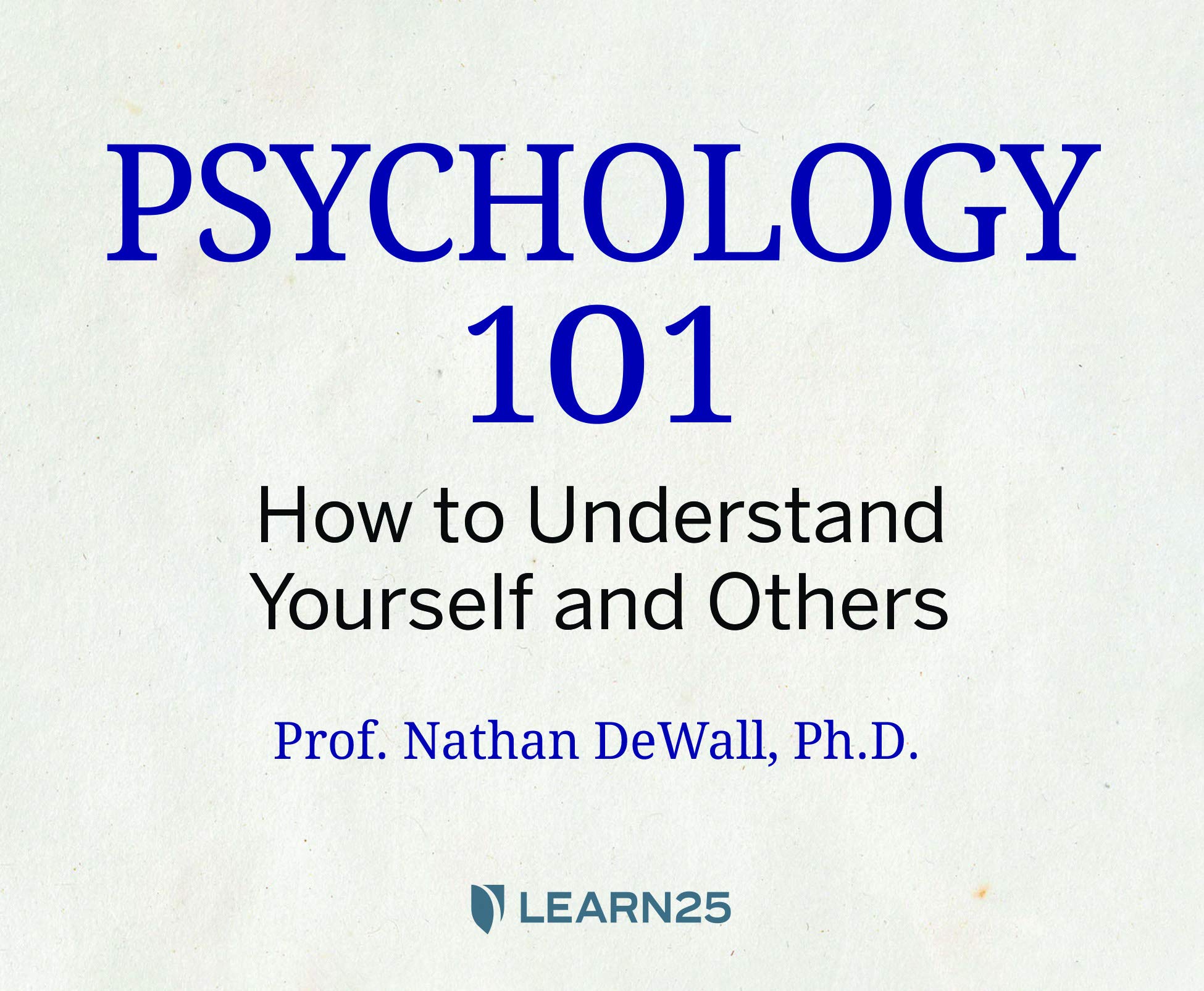 Psychology 101: How to Understand Yourself and Others by C. Nathan ...