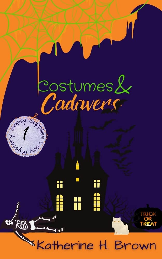 Costumes & Cadavers (Sassy Supplies, #1) by Katherine H. Brown | Goodreads