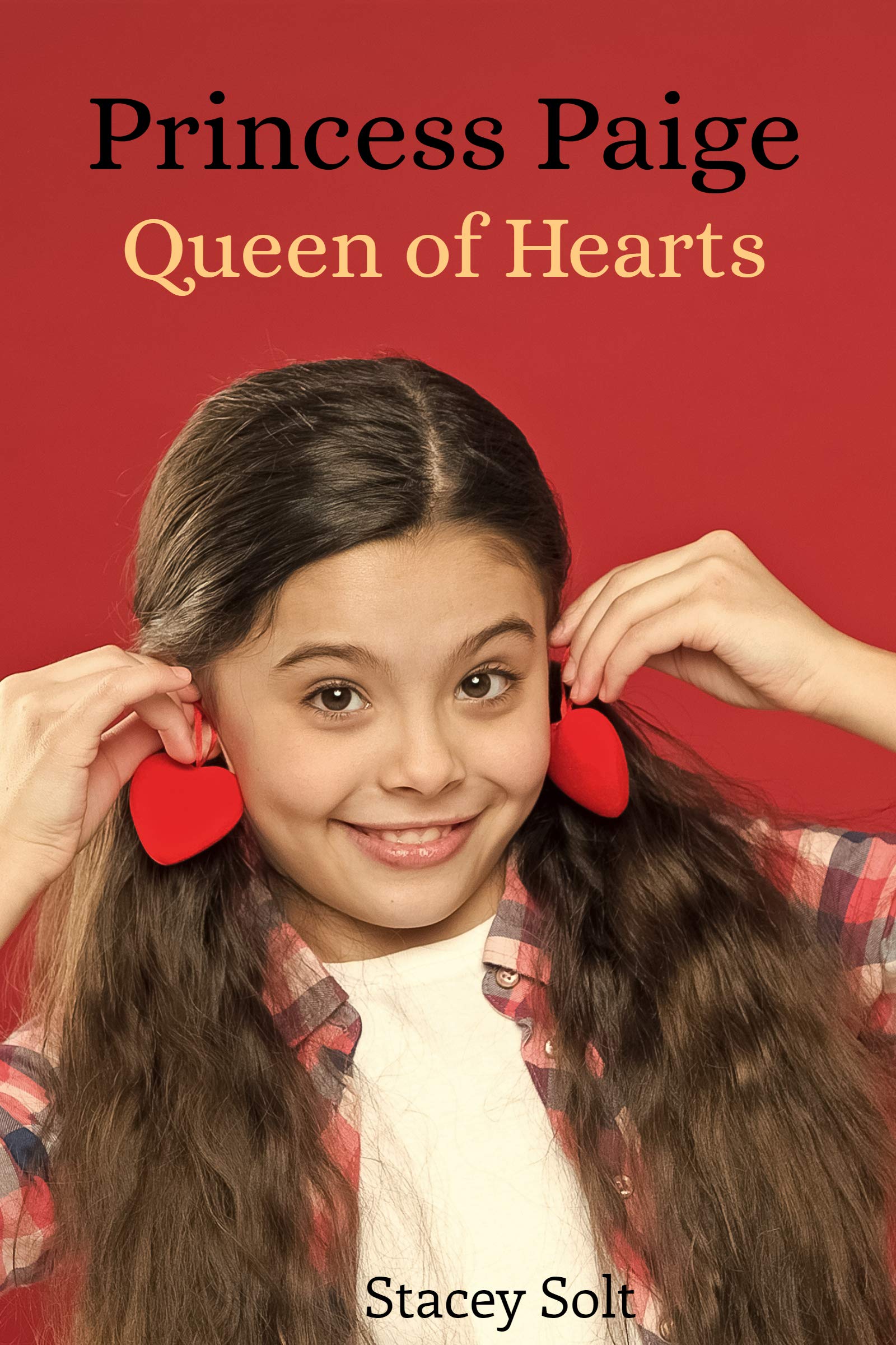 Princess Paige: Queen of Hearts by Stacey Solt | Goodreads