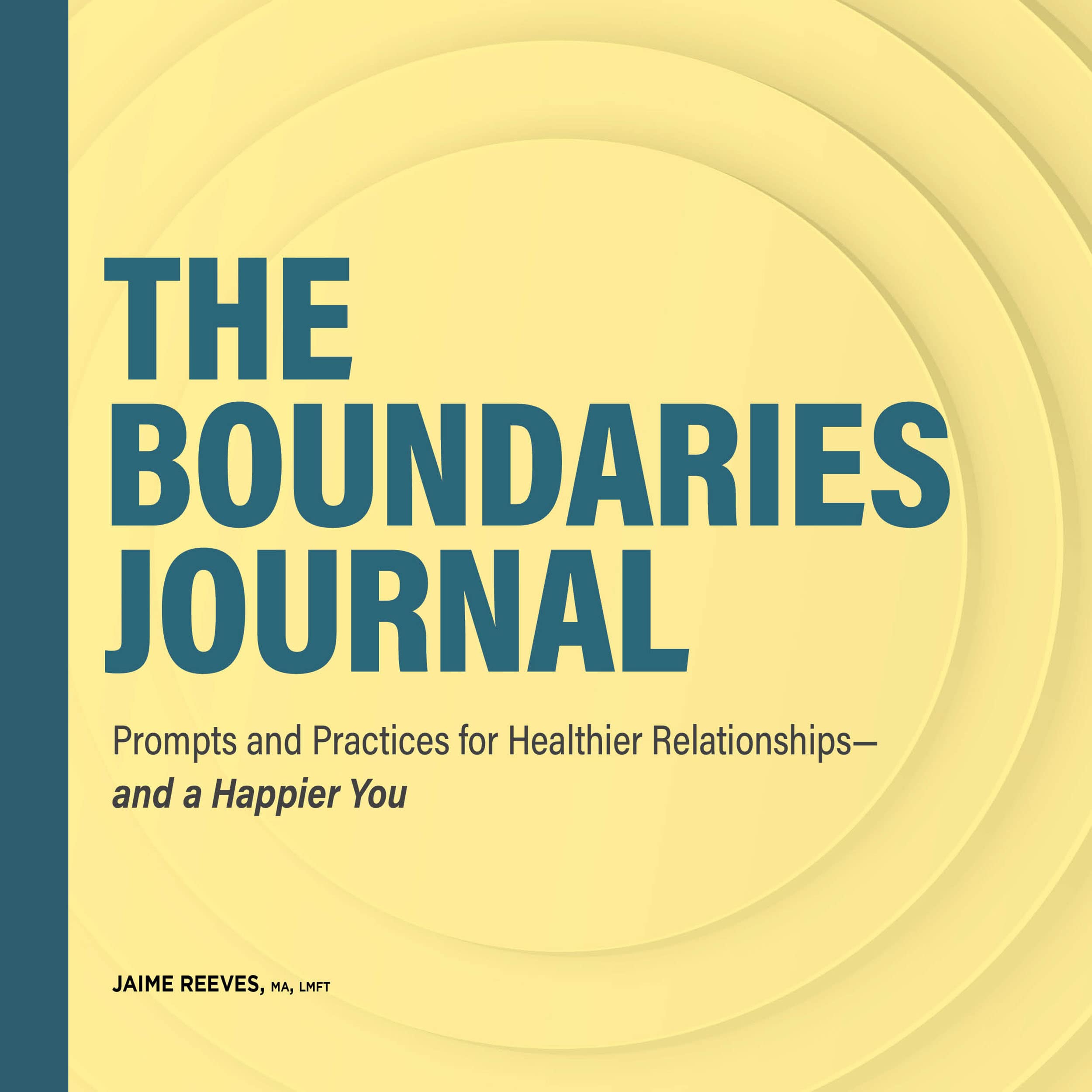 The Boundaries Journal: Prompts and Practices for Healthier ...