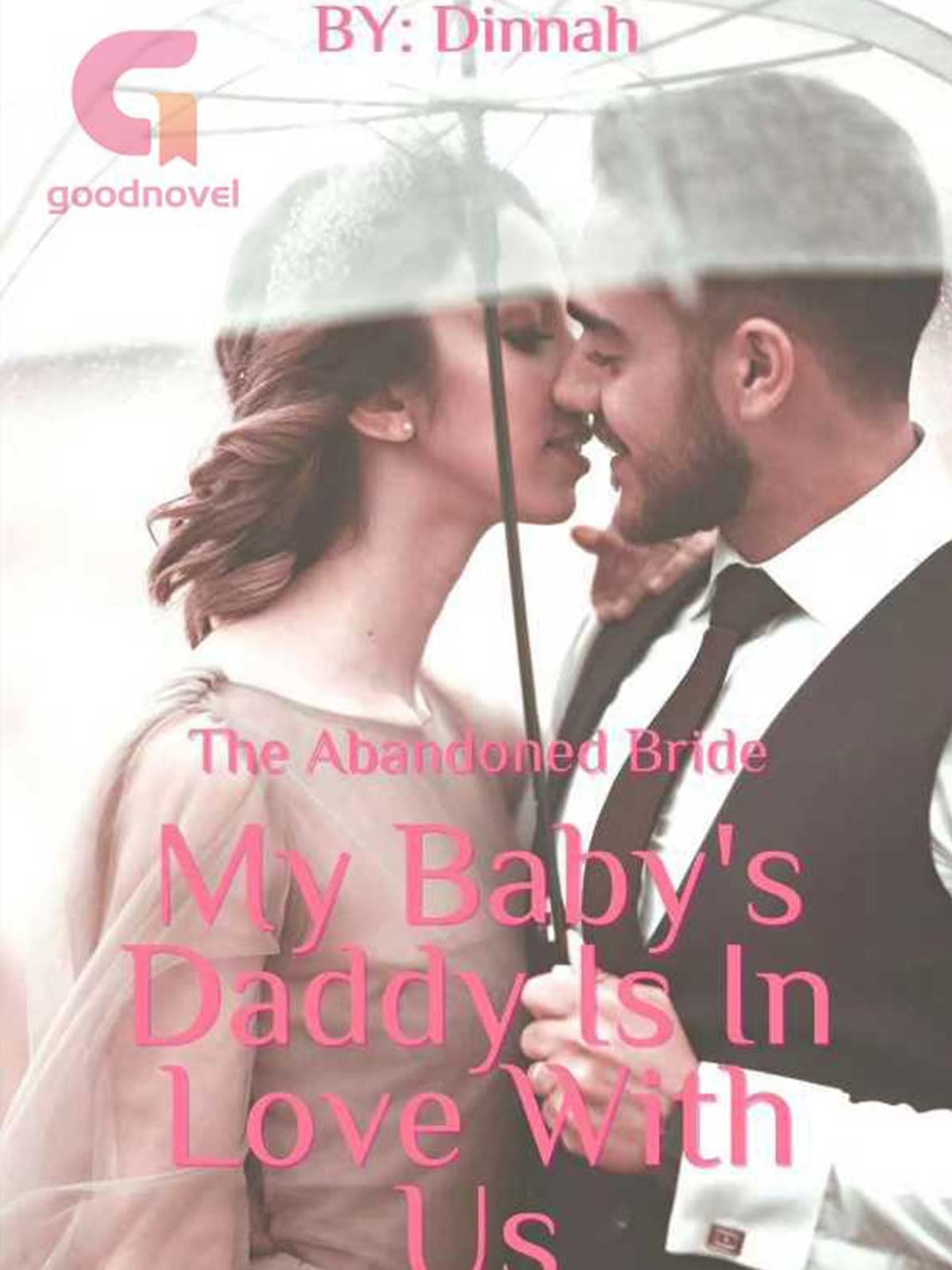 The Abandoned Bride: My Baby's Daddy Is In Love With Us by Dinnah | Goodreads