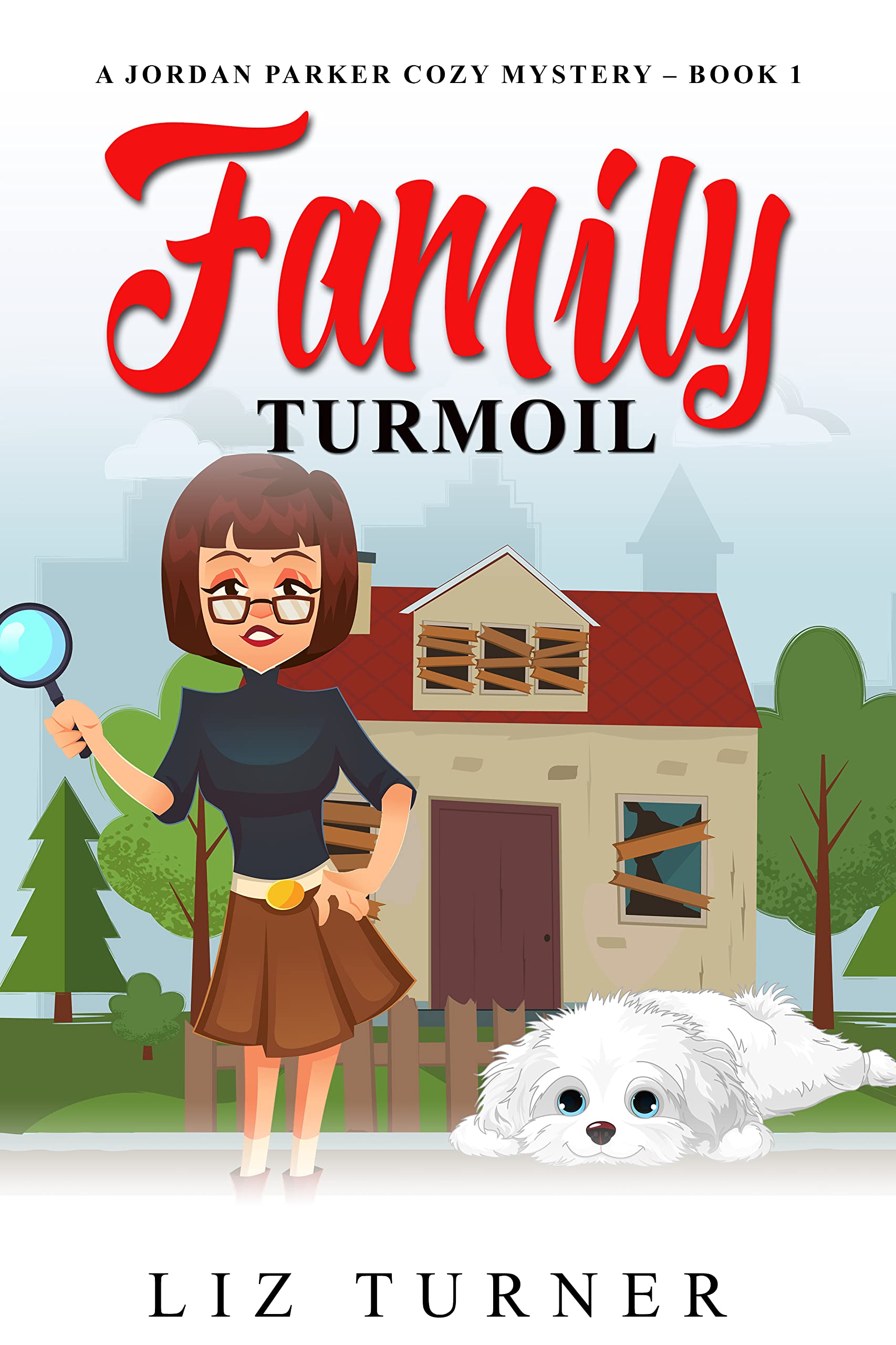 Family Turmoil: A Jordan Parker Cozy Mystery by Liz Turner | Goodreads