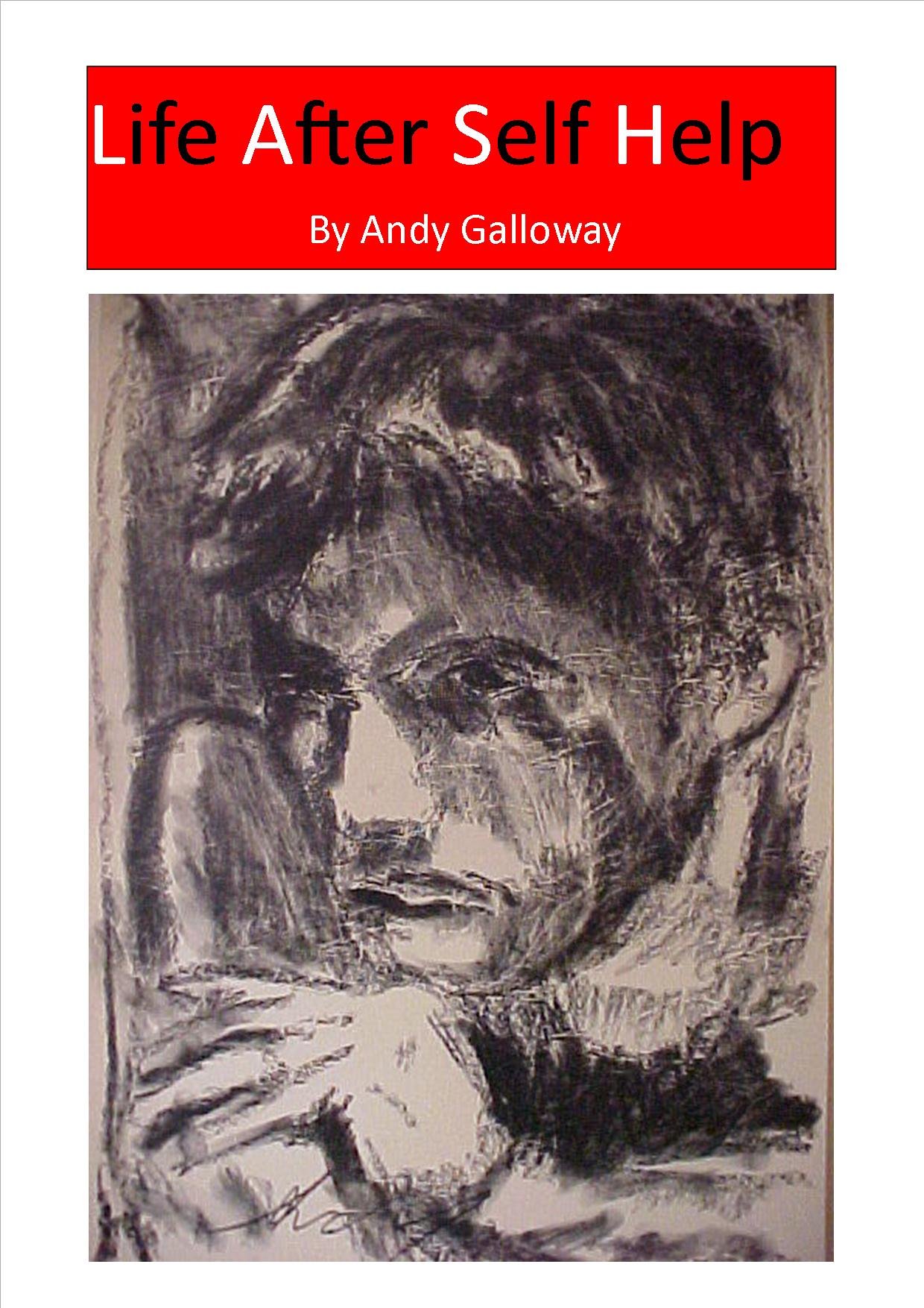Life After Self Help by Andy Galloway | Goodreads