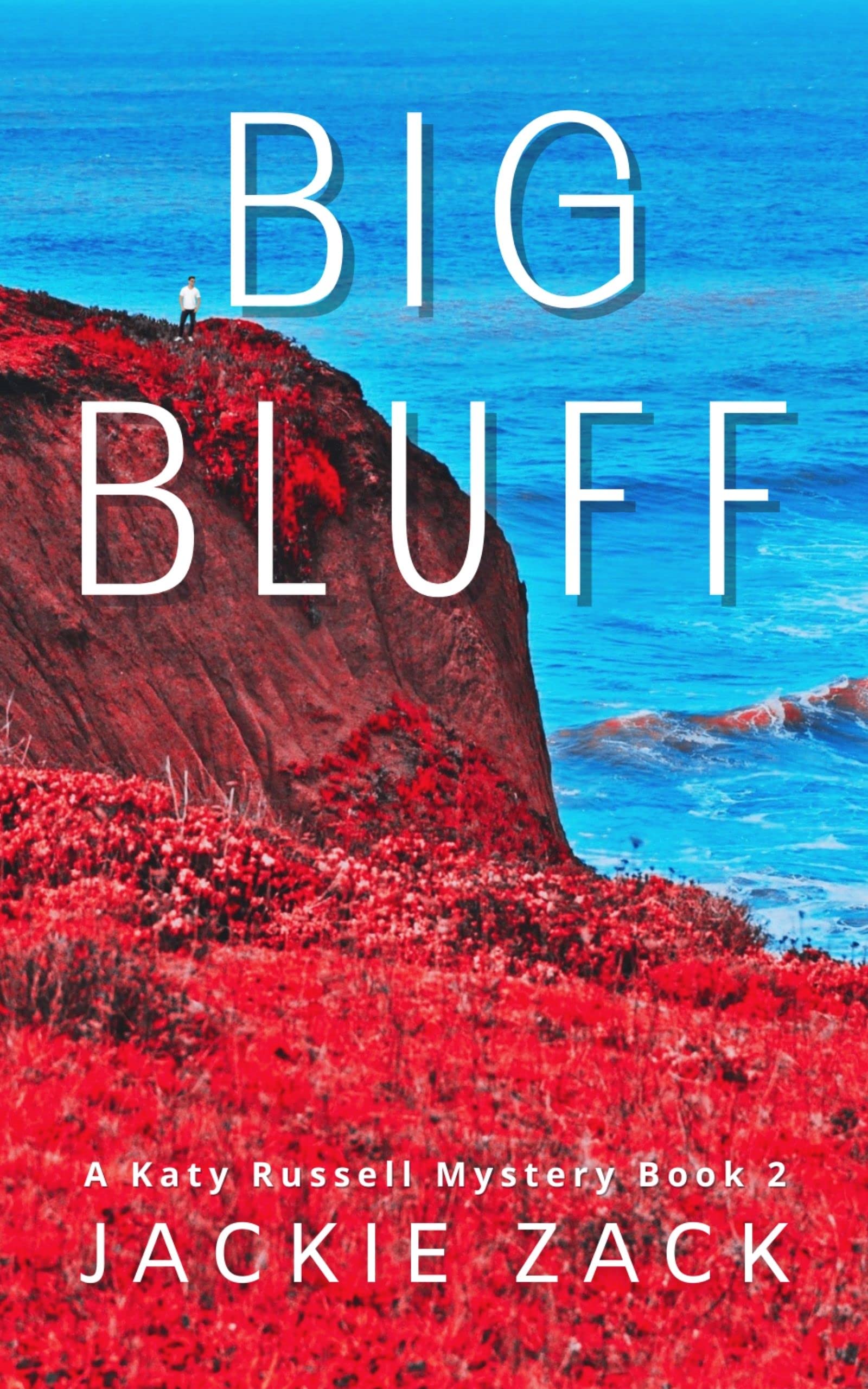 Big Bluff (A Katy Russell Mystery #2) by Jackie Zack | Goodreads