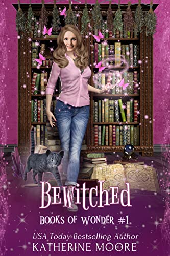 Bewitched (Books of Wonder #1) by Katherine Moore | Goodreads