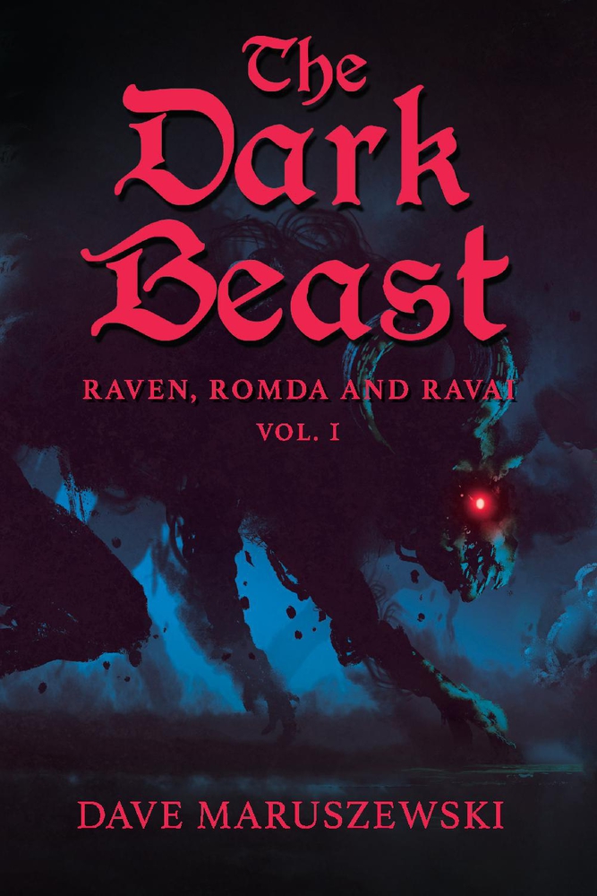 The Dark Beast (1) (Raven, Romda and Ravai) by Dave Maruszewski | Goodreads
