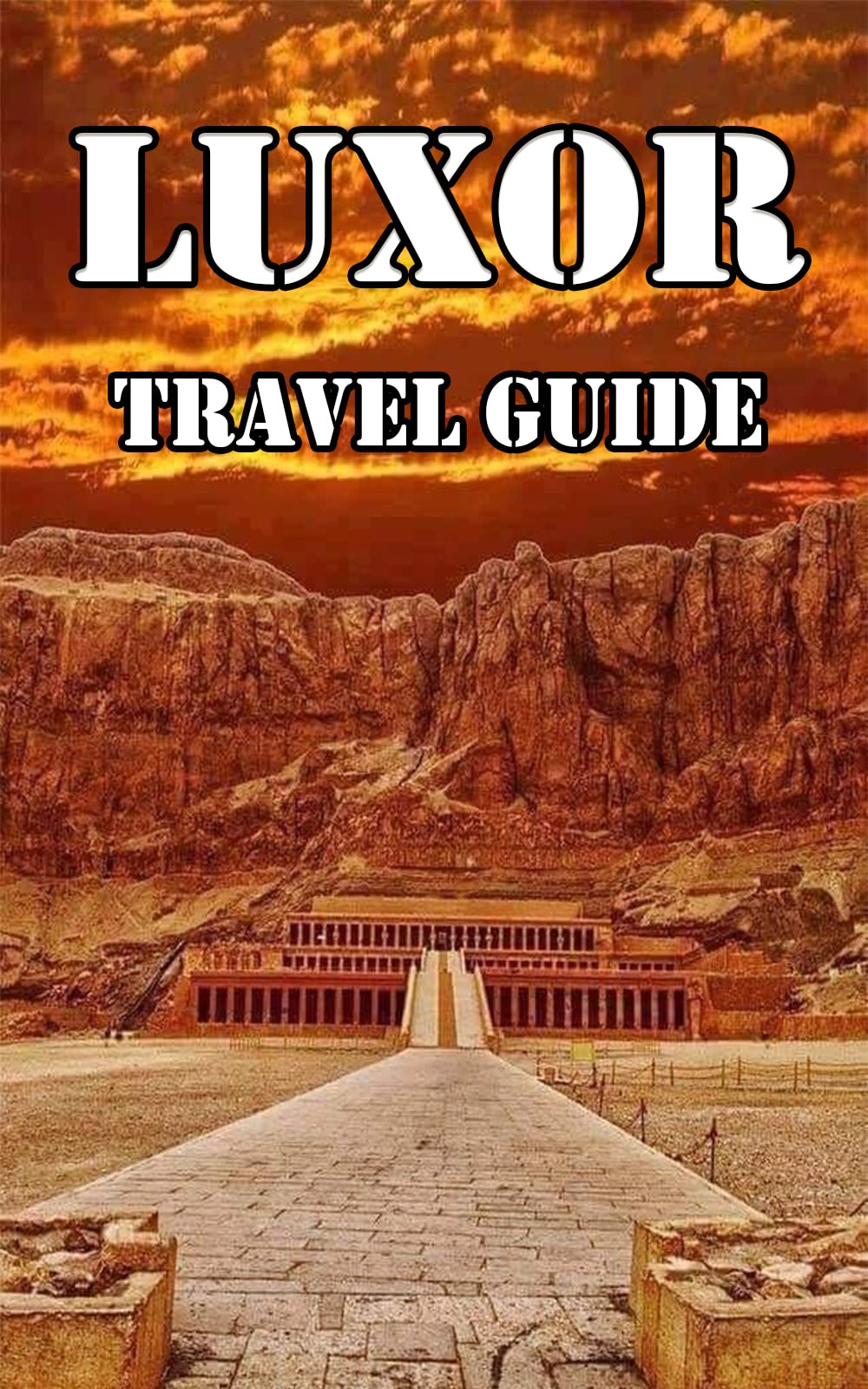 Luxor travel guide: The best places, temples and restaurants in Luxor ...